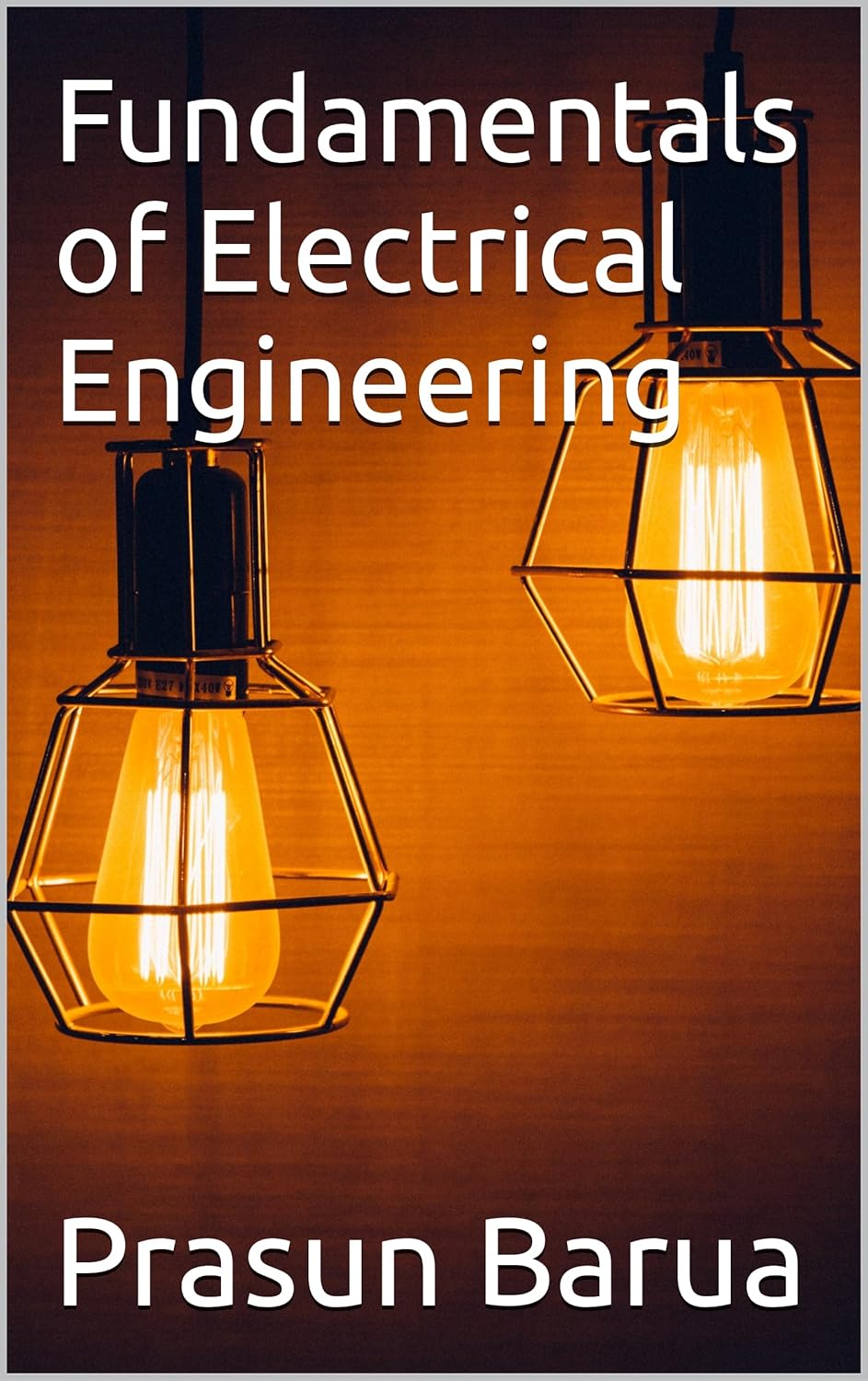 Fundamentals of Electrical Engineering, Barua, Prasun, eBook - Amazon.com