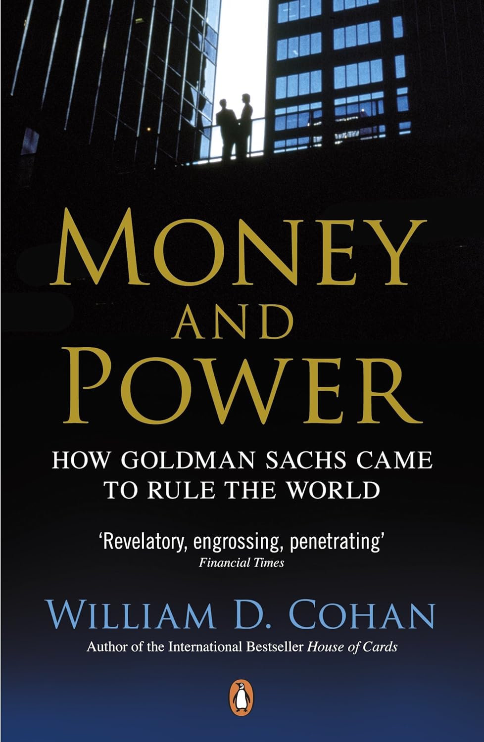 Money and Power: How Goldman Sachs Came to Rule the World: Amazon.co.uk ...