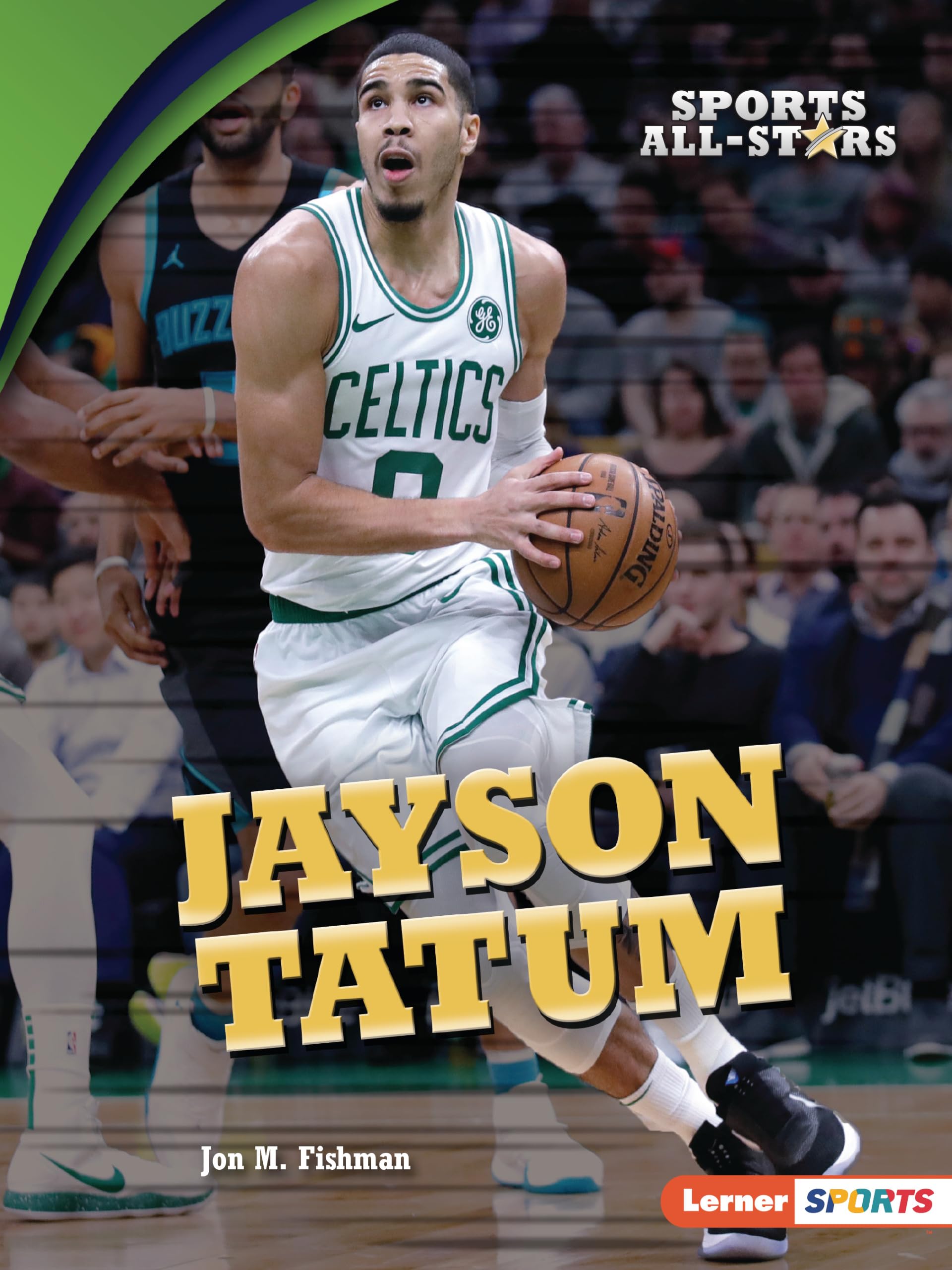 Jayson Tatum (Sports All-Stars (Lerner ™ Sports)): Fishman, Jon M ...