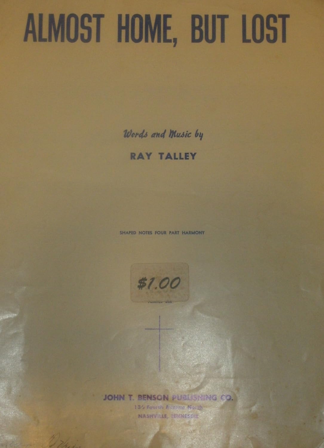 Almost Home, But Lost (Shaped Notes, Four Part Harmony): Ray Talley ...
