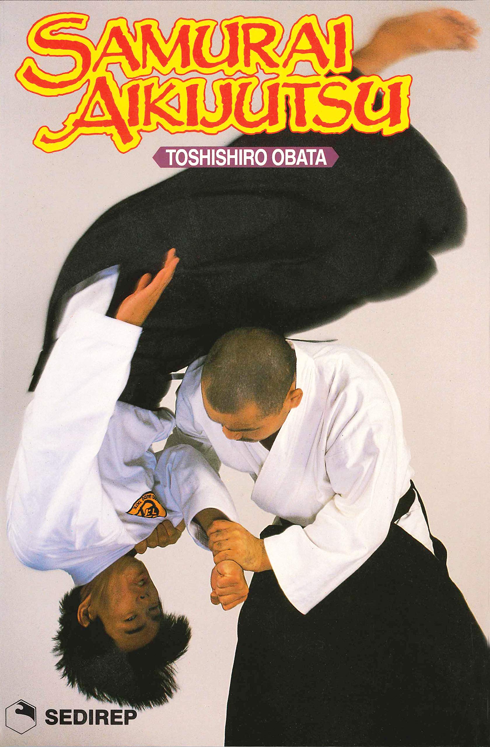Amazon.fr - Samurai - Aikijutsu - Toshishiro, Obata - Livres