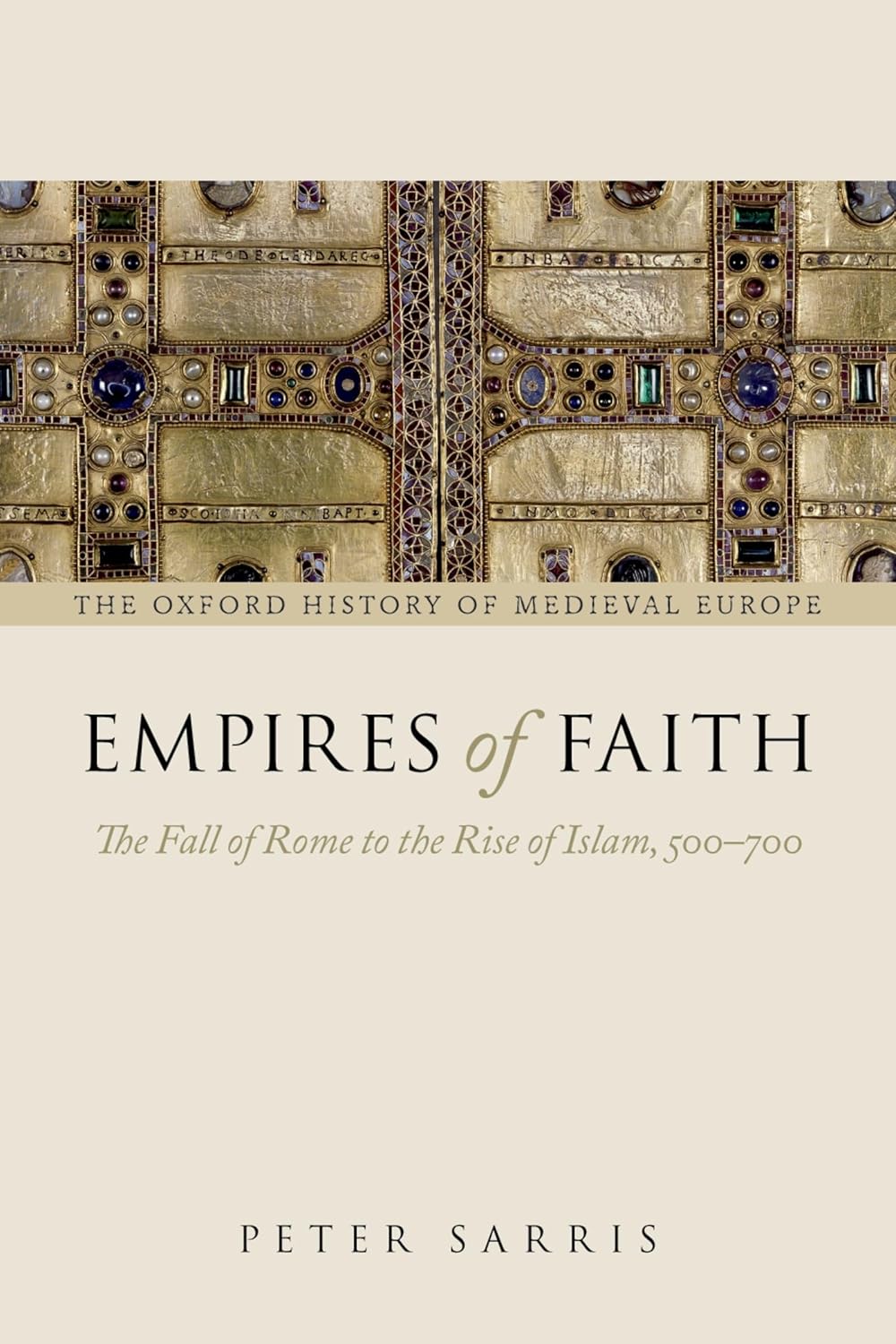EMPIRES OF FAITH:FALL OF ROME TO THE RISE OF ISLAM, 500-700 OHMEDE:NCS ...