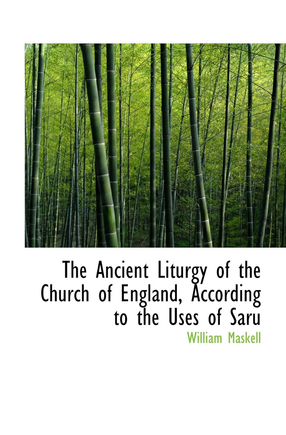 The Ancient Liturgy of the Church of England, According to the Uses of ...