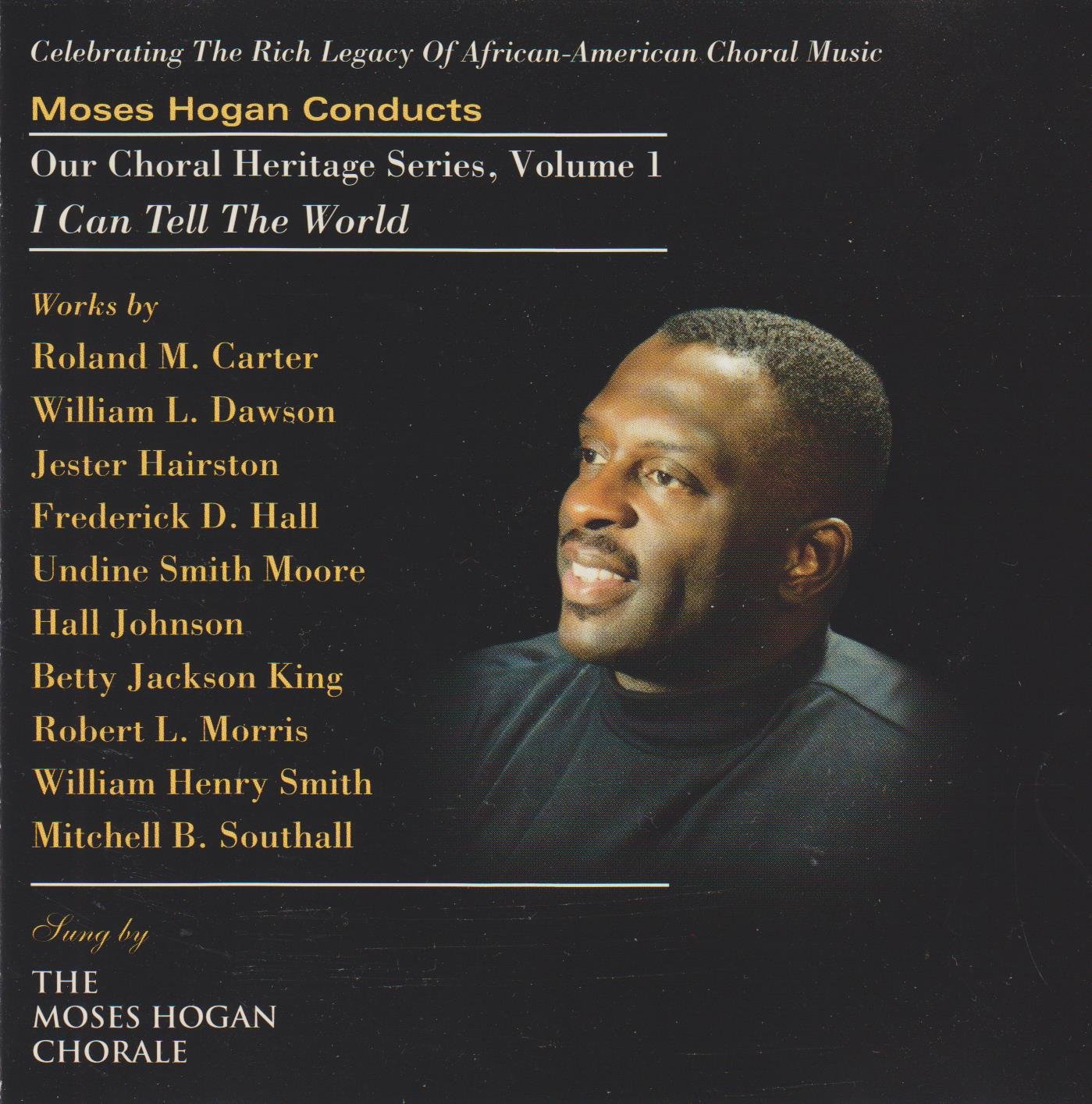Moses Hogan, The Moses Hogan Chorale - Moses Hogan Conducts Our Choral ...