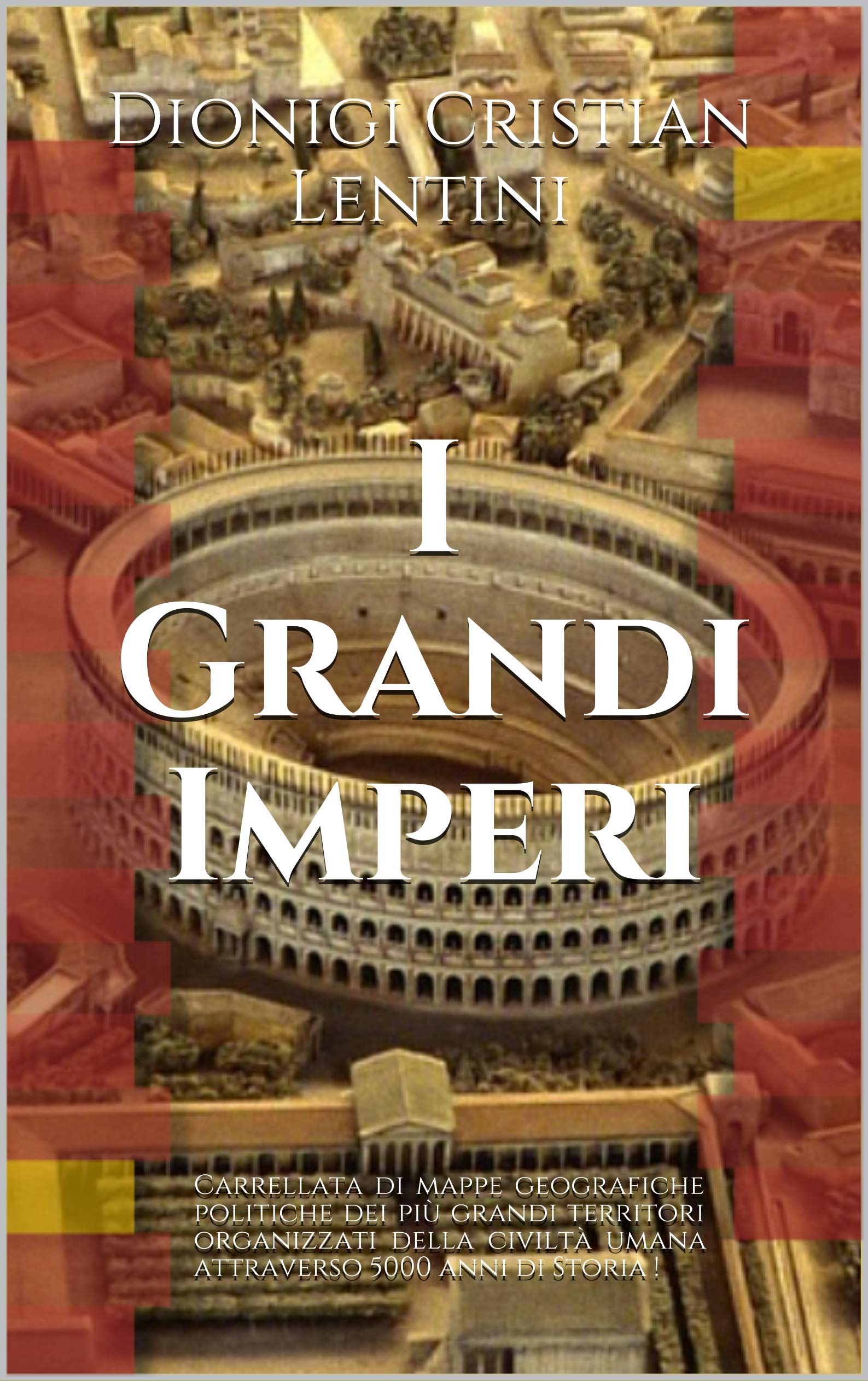 I Grandi Imperi Carrellata Di Mappe Geografiche Politiche Dei Piu ...