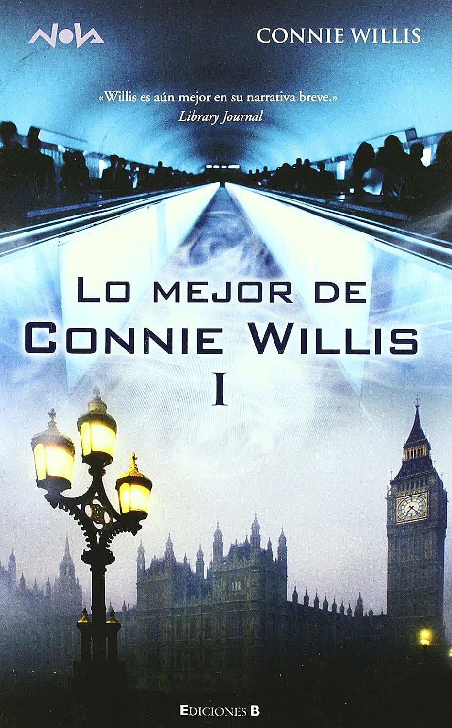 LO MEJOR DE CONNIE WILLIS: 1ER VOLUMEN (Spanish Edition): Willis ...