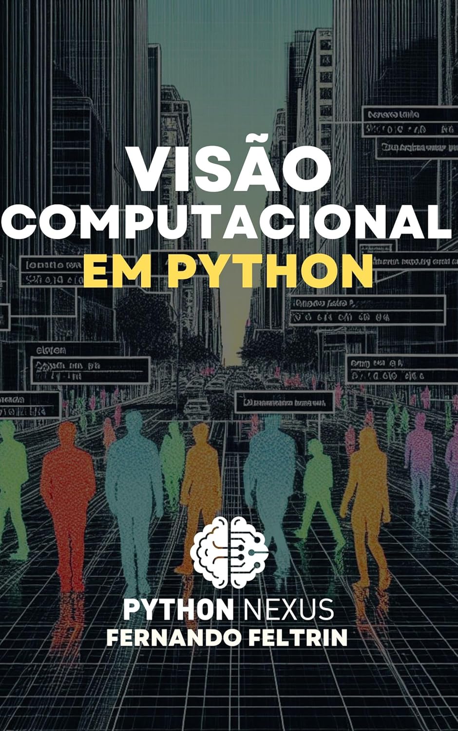Visão Computacional em Python: Do básico às redes neurais artificiais ...