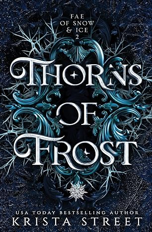 Thorns of Frost (Fae of Snow & Ice): Street, Krista: 9781946884237: Amazon.com: Books