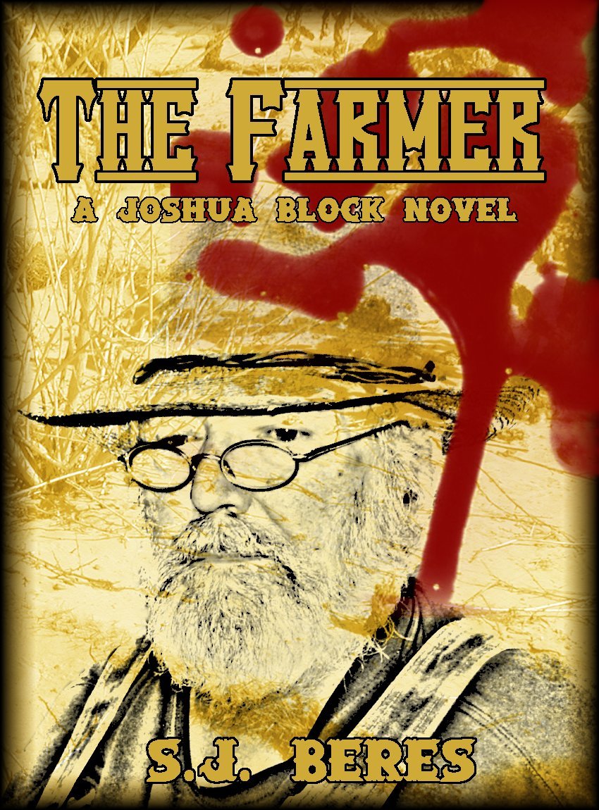 The Farmer (Joshua Block U.S. Marshal Book 5) - Kindle edition by Beres ...