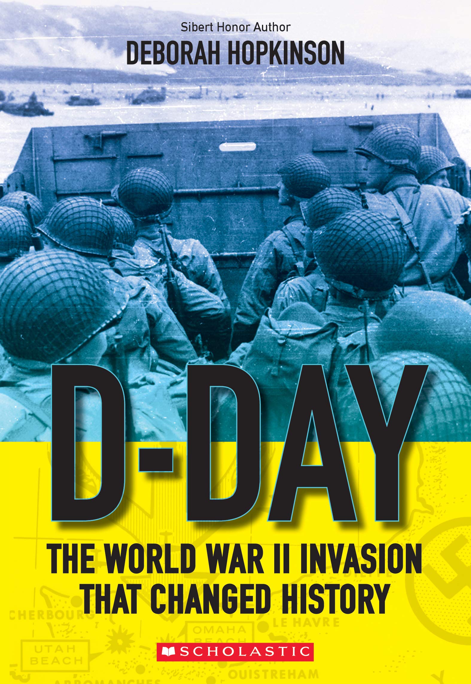 D-Day: The World War II Invasion that Changed History (Scholastic Focus ...