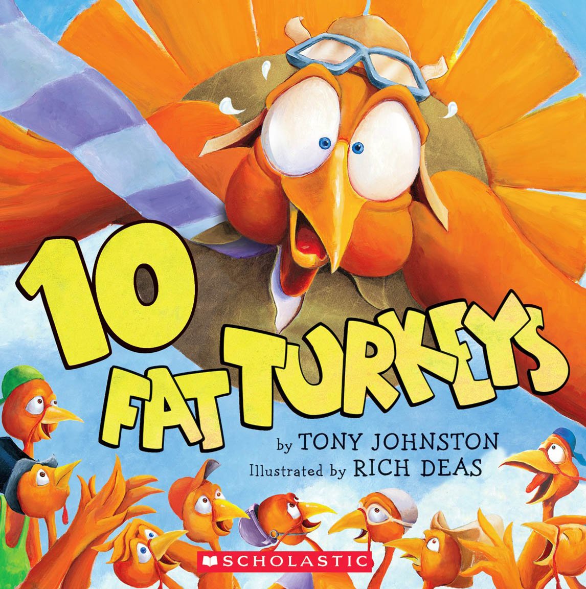 Amazon.com: 10 Fat Turkeys: 9780439459488: Tony Johnston, Rich Deas: Books