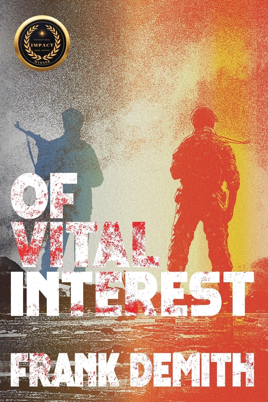 Amazon.com: Of Vital Interest: 9781962202169: Demith, Frank: Books