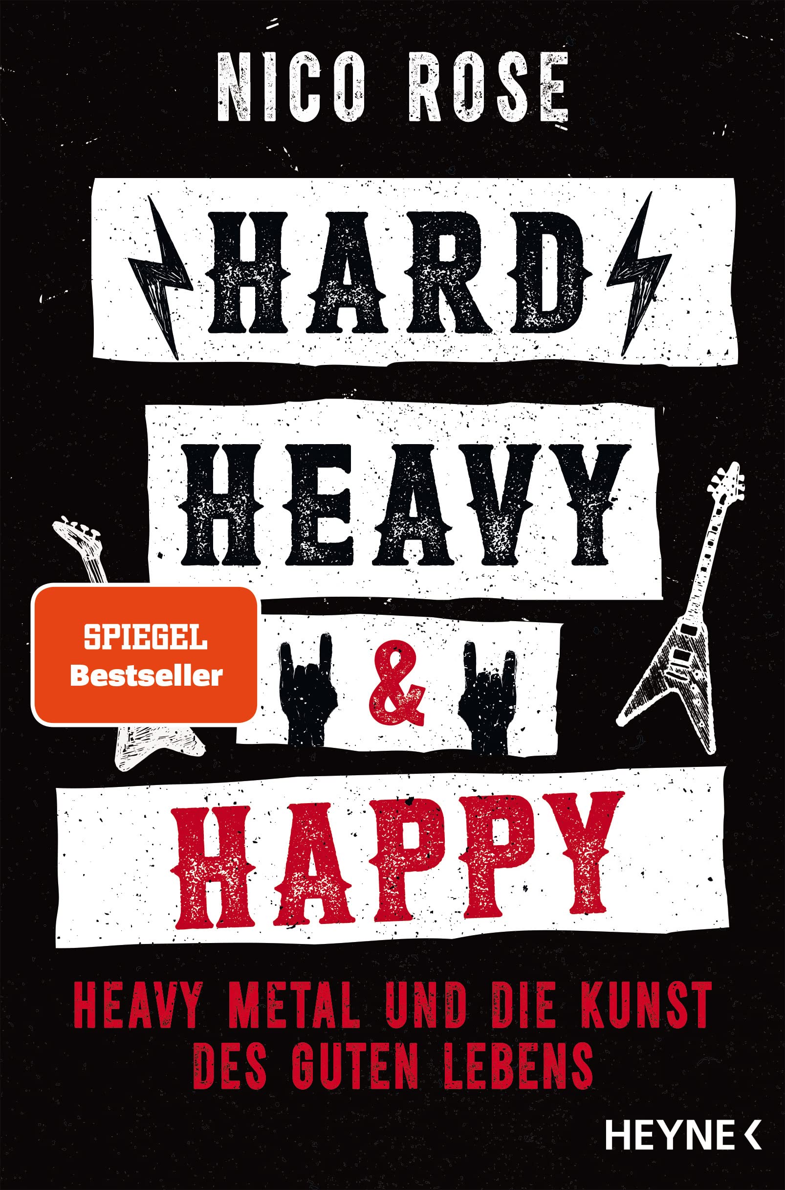 Hard, Heavy & Happy: Heavy Metal und die Kunst des guten Lebens: Amazon ...