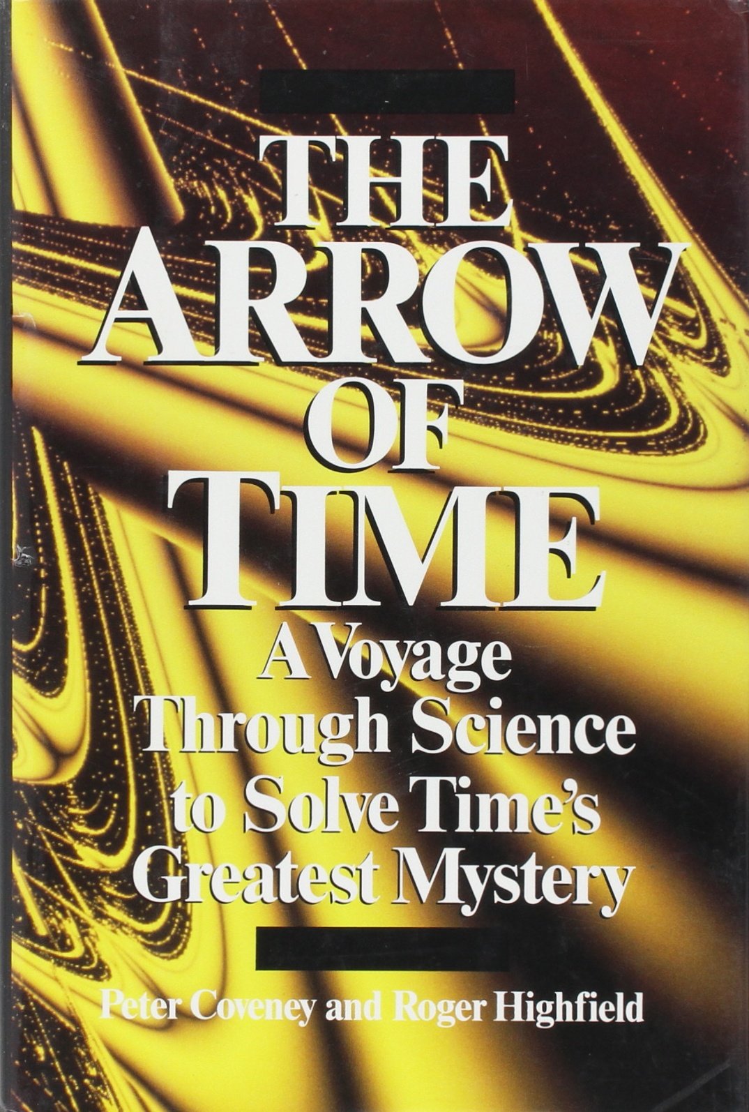 The Arrow of Time : A Voyage Through Science to Solve Time's Greatest ...