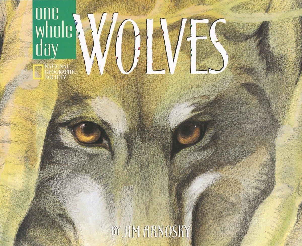 Wolves: A One Whole Day Book: Arnosky, Jim: 9780792271468: Amazon.com ...