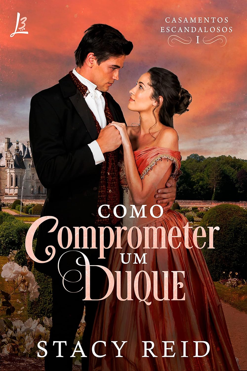 Como comprometer um duque (Casamentos Escandalosos Livro 1) eBook : Reid, Stacy, L3 Book ...