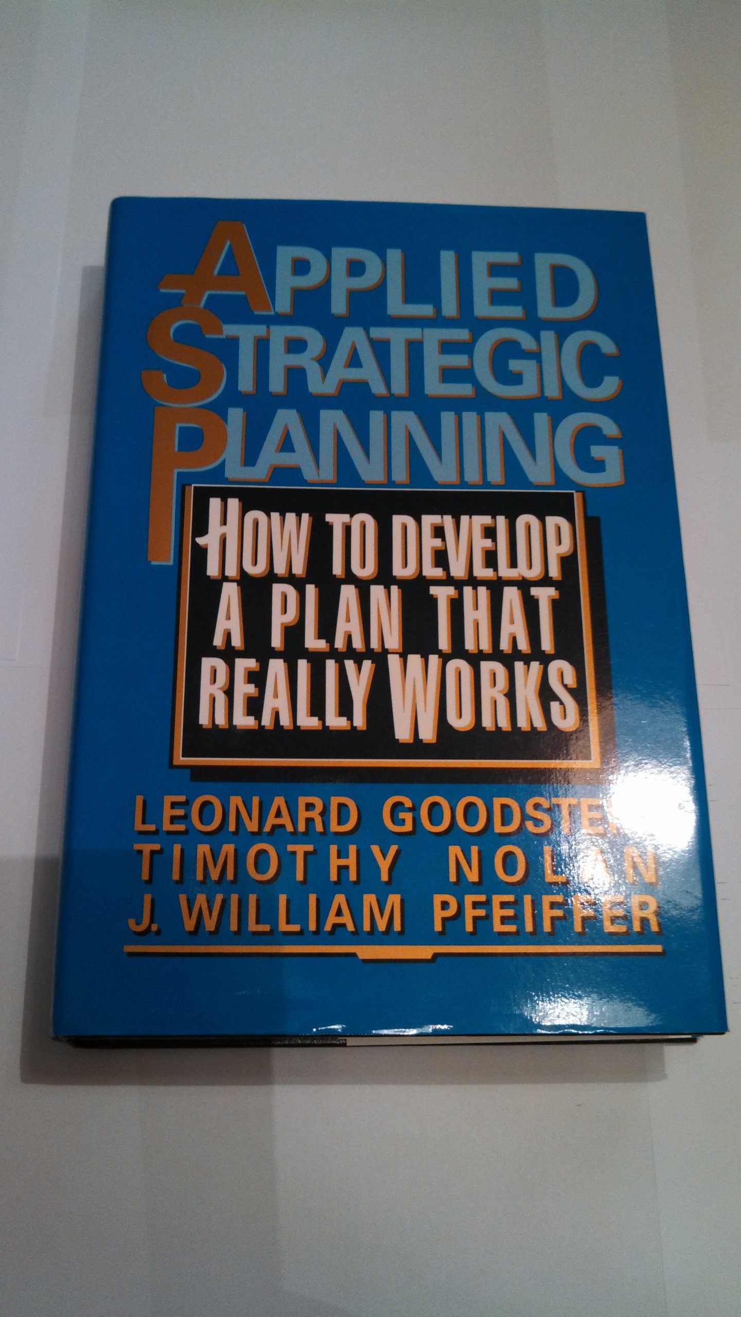 Amazon.com: Applied Strategic Planning: How to Develop a Plan That ...