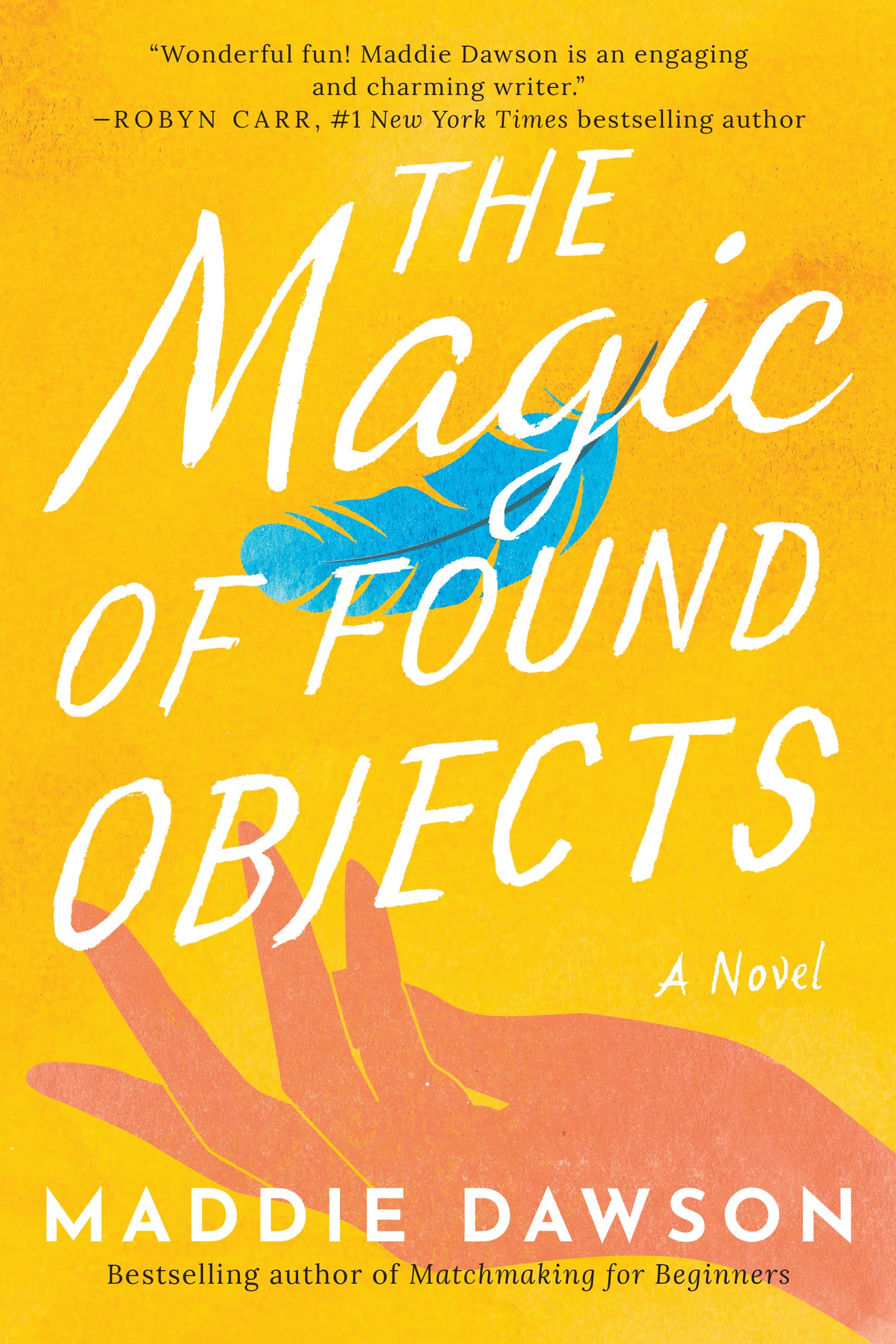 The Magic of Found Objects: A Novel: Dawson, Maddie: 9781542021517 ...
