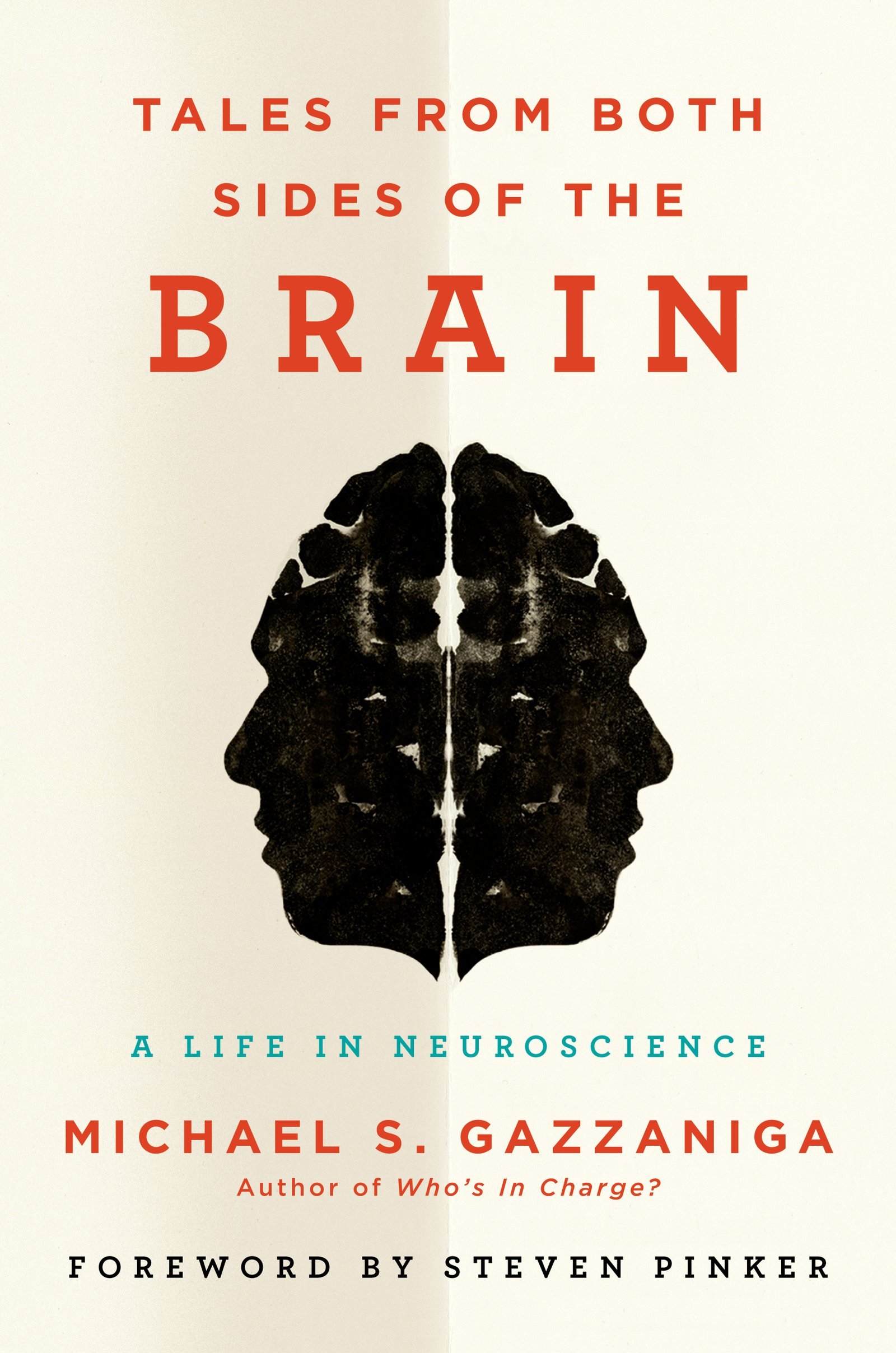 Tales from Both Sides of the Brain: A Life in Neuroscience: Gazzaniga ...