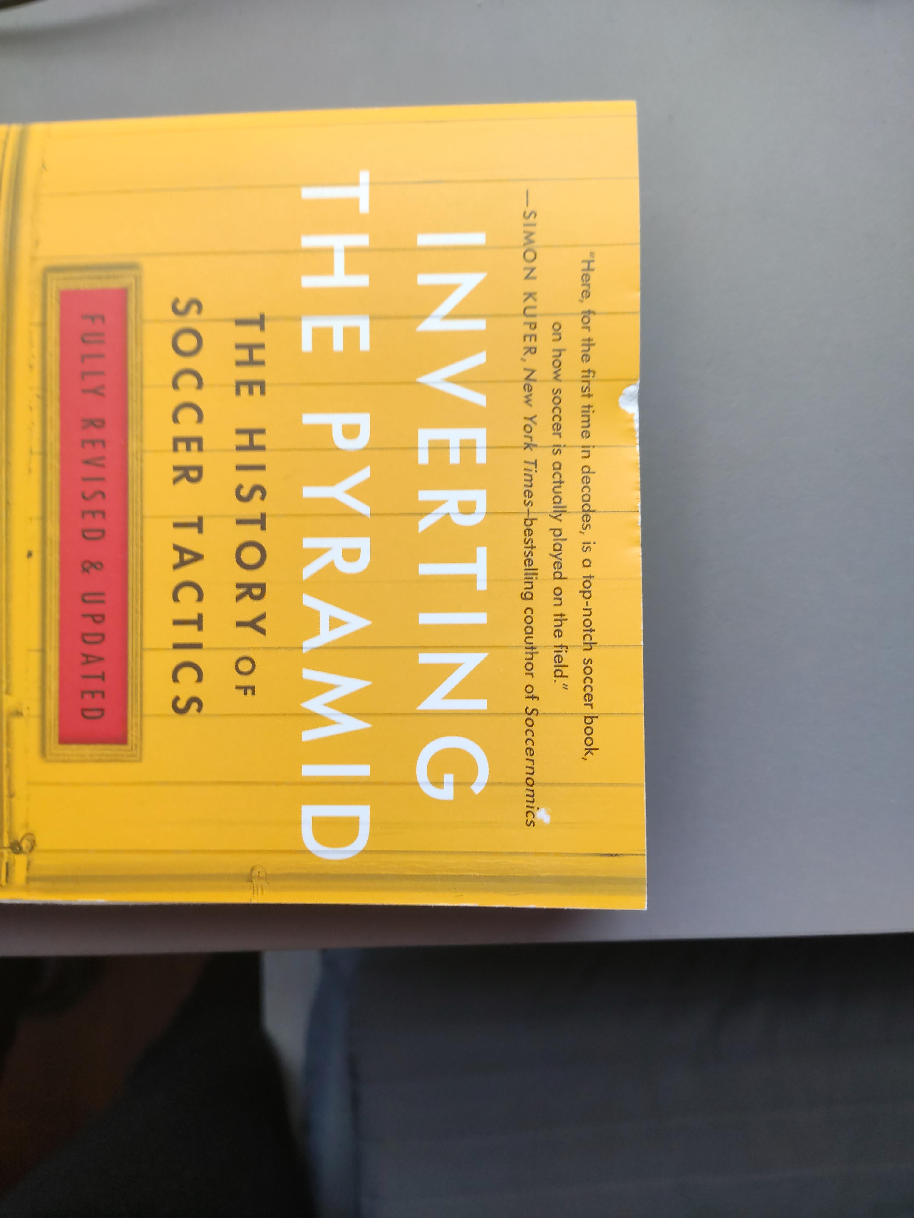 Inverting the Pyramid: The History of Football Tactics : Wilson ...