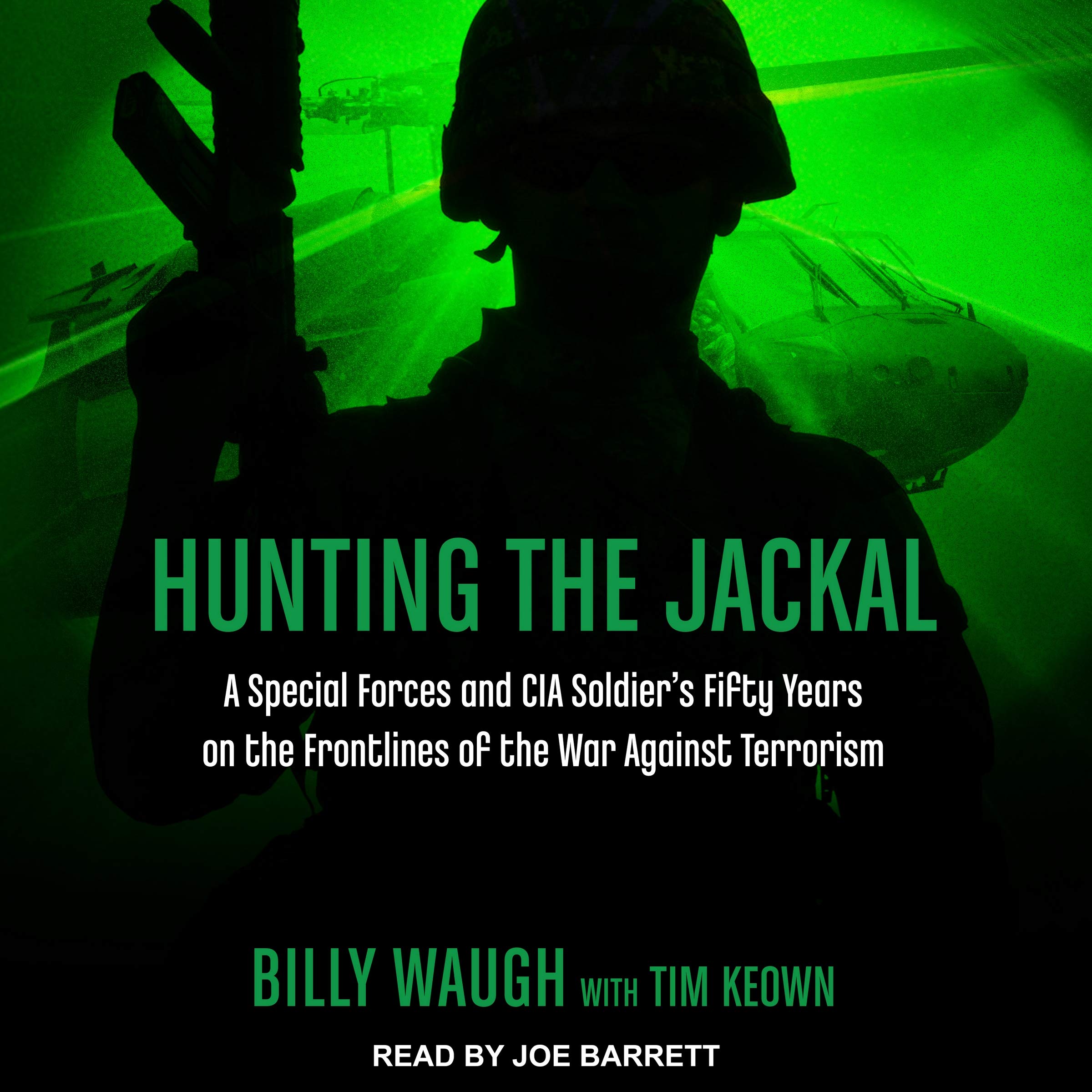 Buy Hunting the Jackal: A Special Forces and CIA Soldier's Fifty Years ...