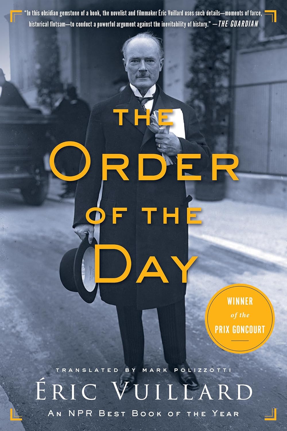 The Order of the Day: Vuillard, Eric, Polizzotti, Mark: 9781635420401 ...