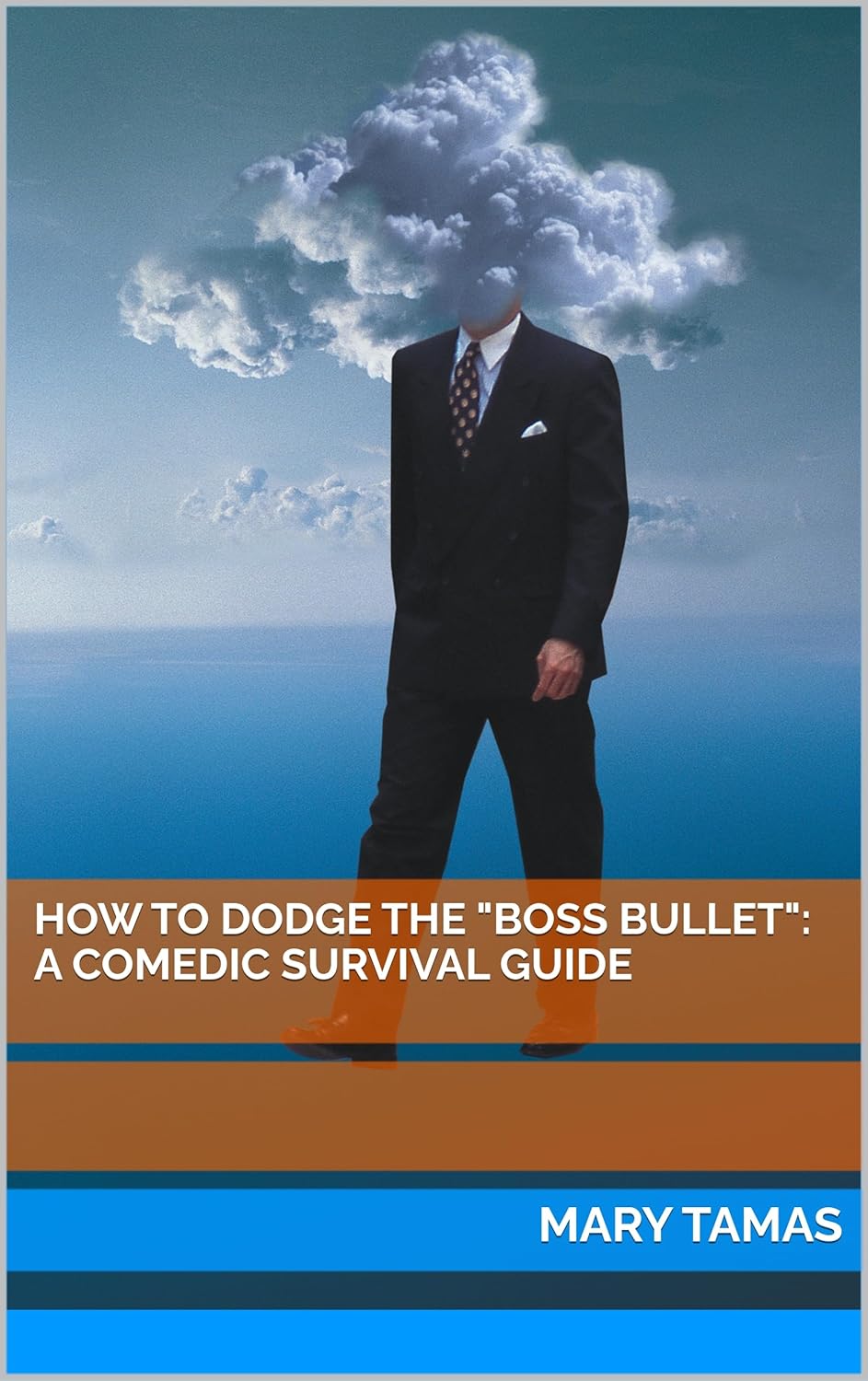 Amazon.com: How to dodge the "Boss Bullet": A Comedic Survival Guide ...