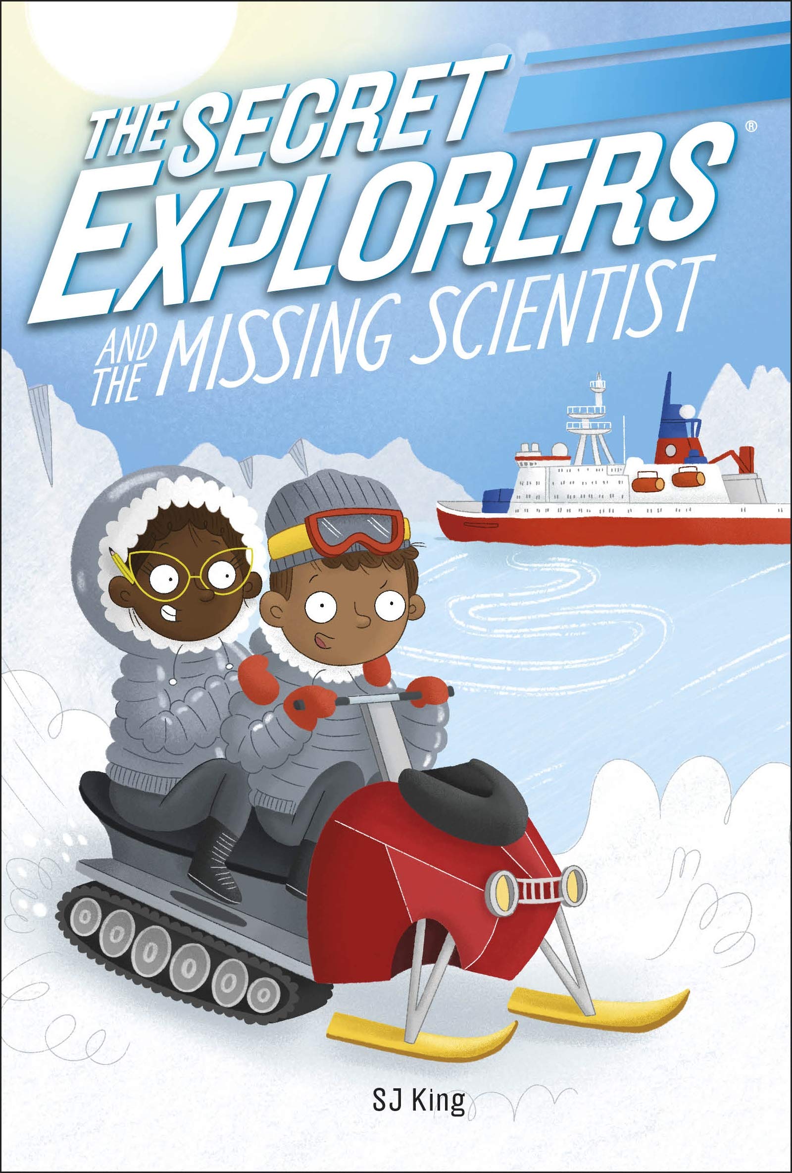 The Secret Explorers and the Missing Scientist: Amazon.co.uk: King, SJ ...
