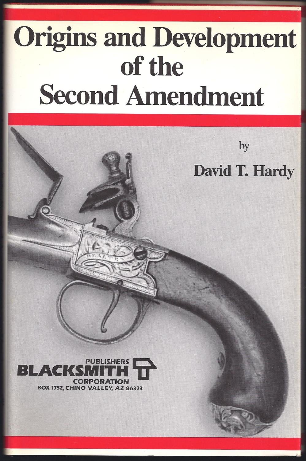 Origins and Development of the Second Amendment: A Sourcebook: Hardy ...