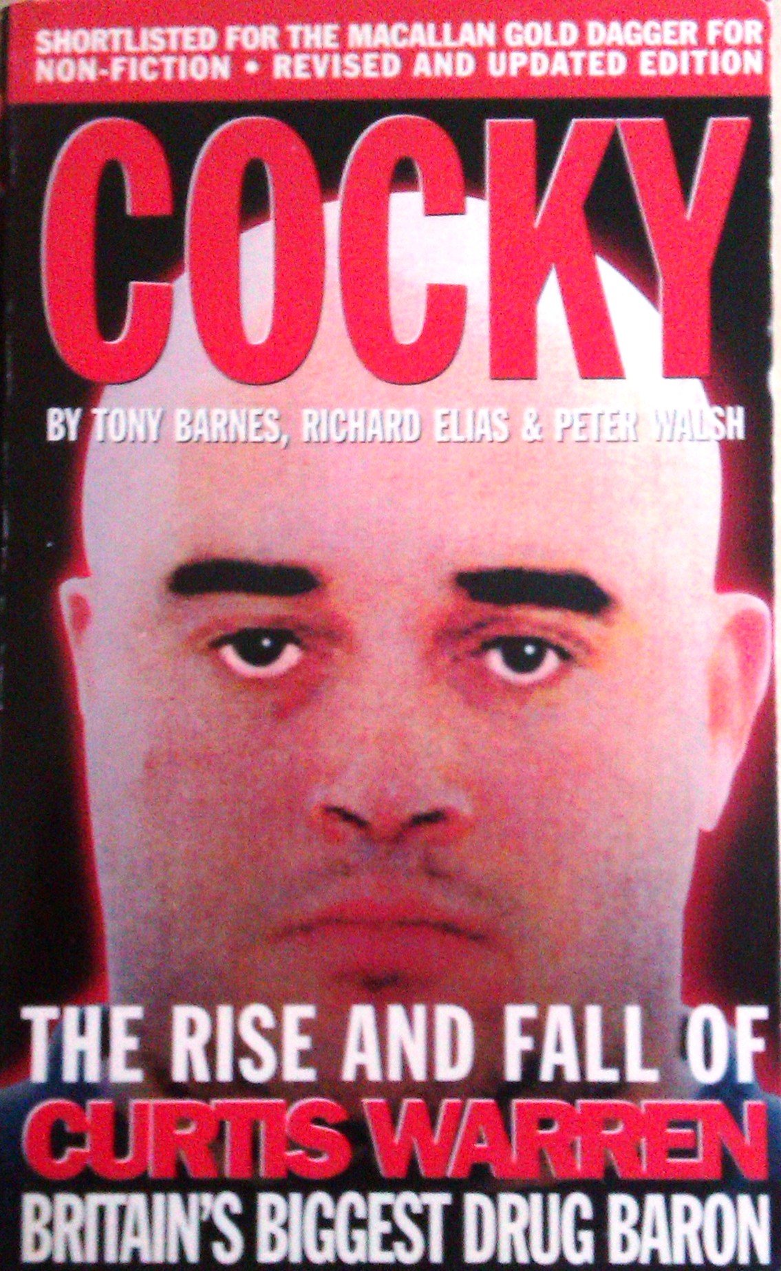Cocky: The Rise and Fall of Curtis Warren, Britain's Biggest ...