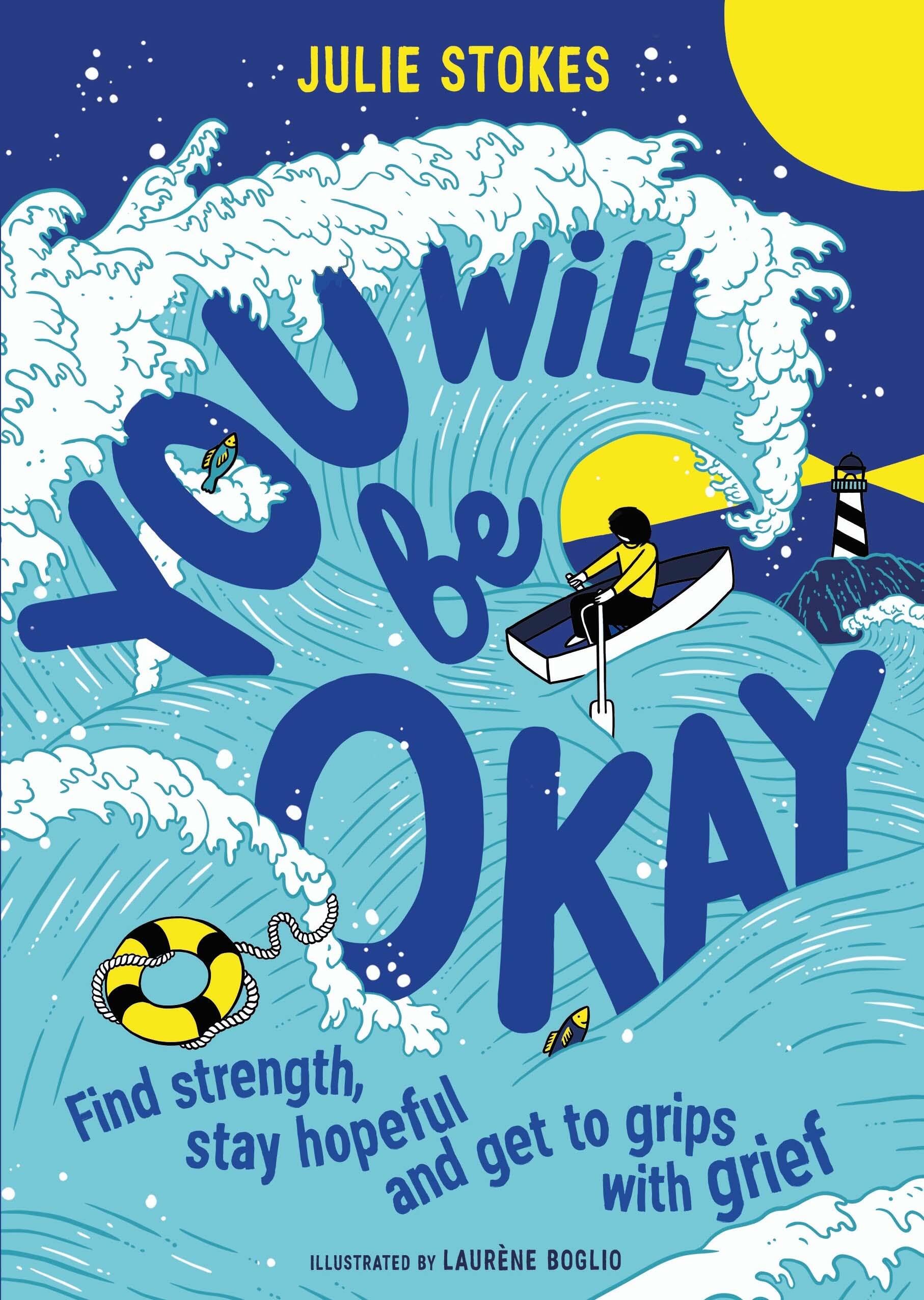 You Will Be Okay: Find Strength, Stay Hopeful and Get to Grips With ...