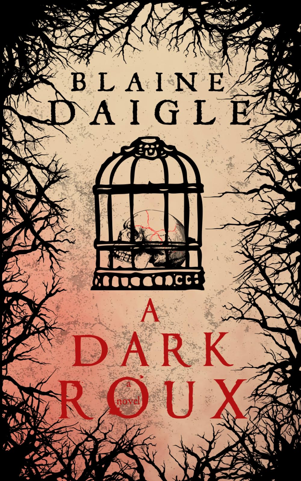 A Dark Roux: A Novel: Amazon.co.uk: Daigle, Blaine, Publishing, Wicked ...
