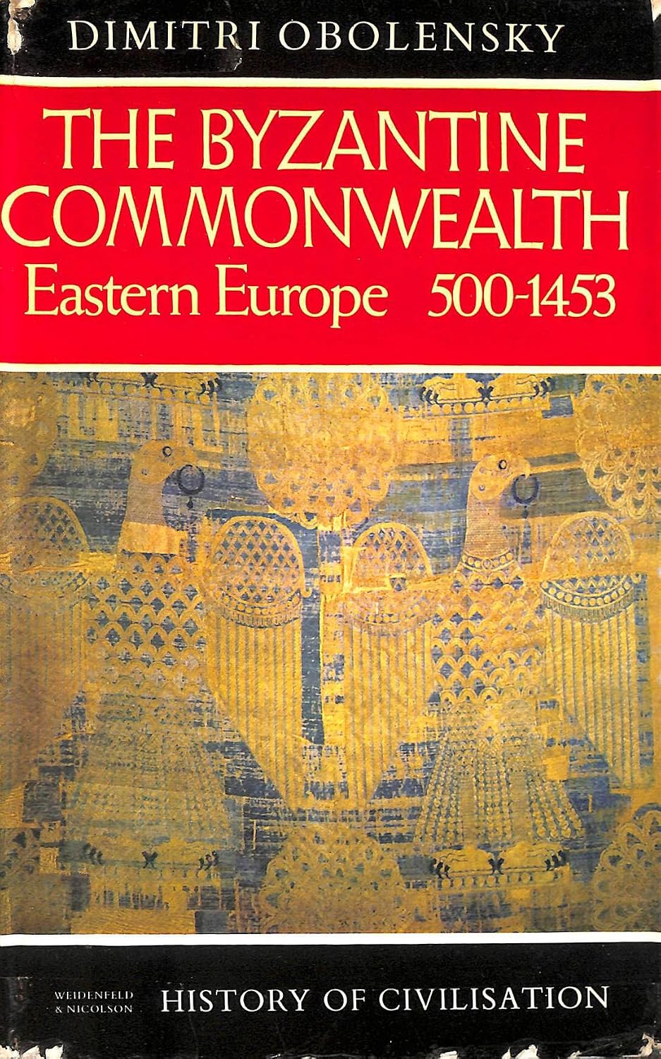 The Byzantine commonwealth: Eastern Europe, 500-1453 (History of ...