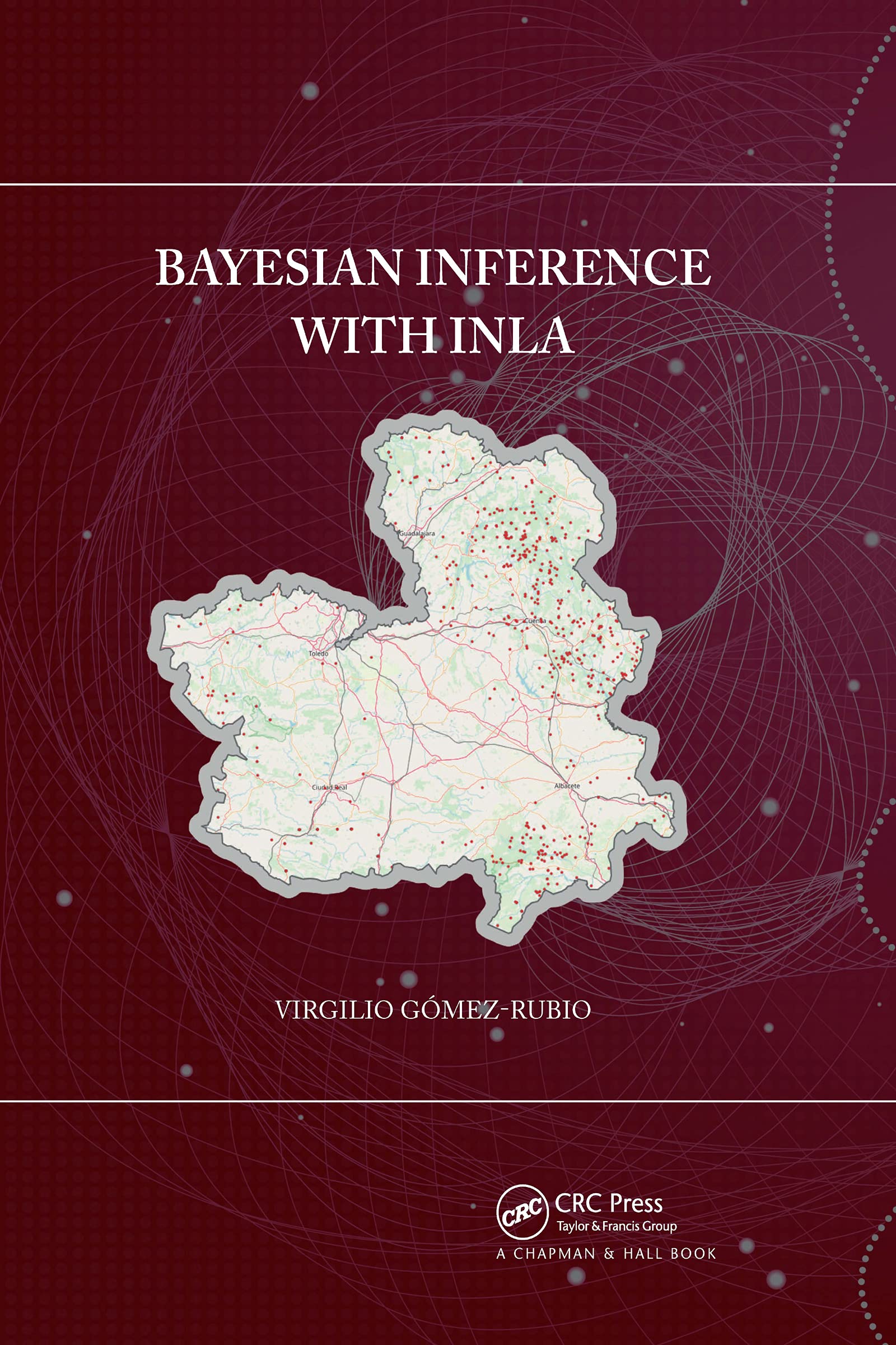 Bayesian inference with INLA: 9781032174532: Medicine & Health Science ...