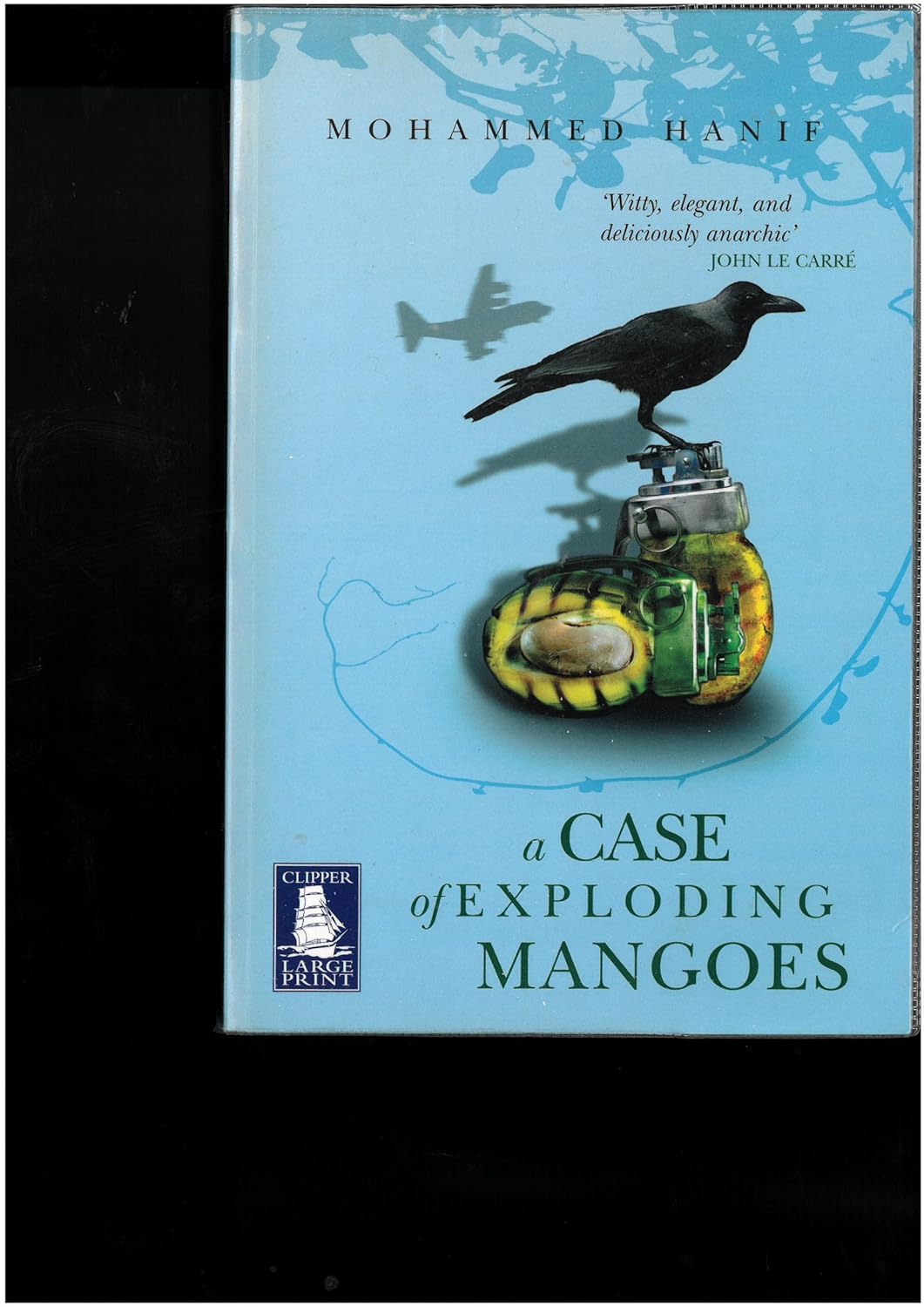 A Case Of Exploding Mangoes: ARC: Mohammed Hanif: 9781407429946: Amazon ...