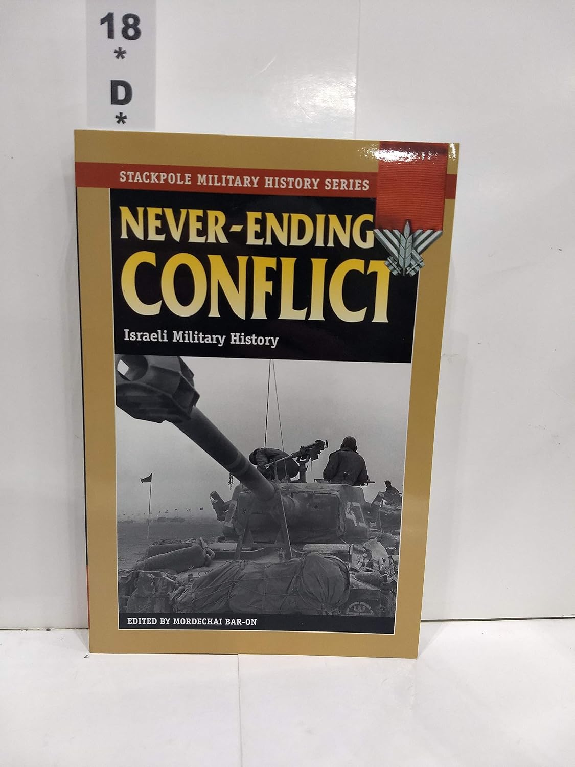 Amazon.com: Never-Ending Conflict: Israeli Military History (Stackpole ...
