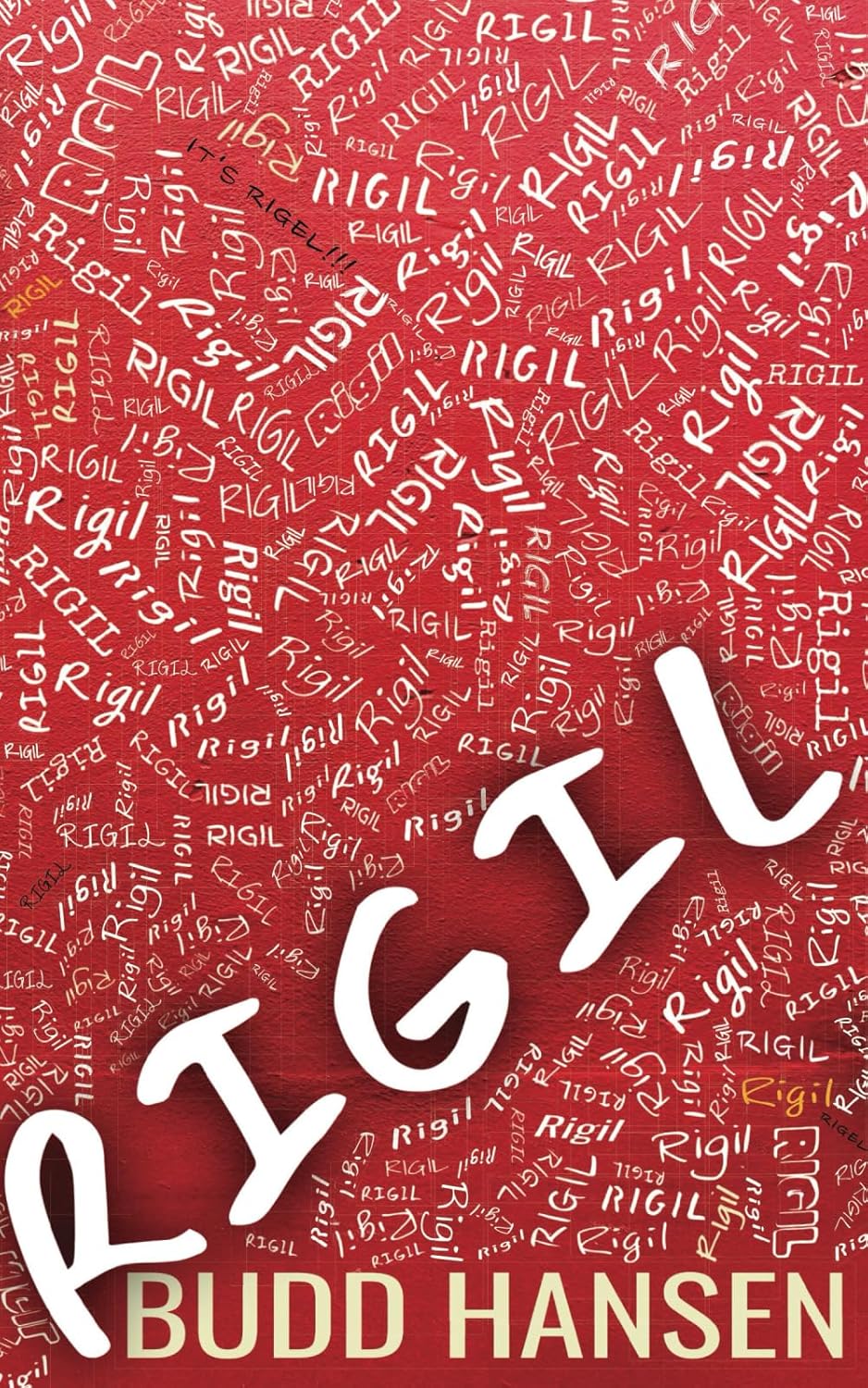 RIGIL: A Recollection Through Him: Hansen, Budd: 9781733217200: Amazon ...