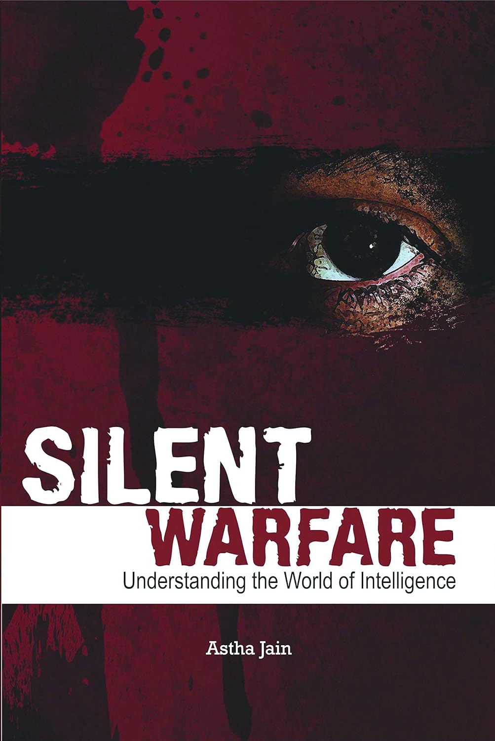 Silent Warfare Understanding The World Of Intelligence: Amazon.co.uk ...