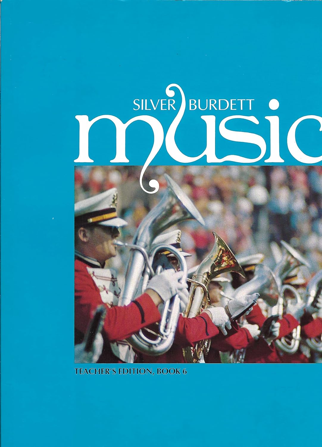 Silver Burdett Music Teacher's Edition /6: Crook, Elizabeth; Reimer ...