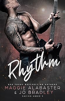 Amazon.com: Rhythm (Saving Abbie Book 5) eBook : Alabaster, Maggie, Bradley, Jo: Kindle Store