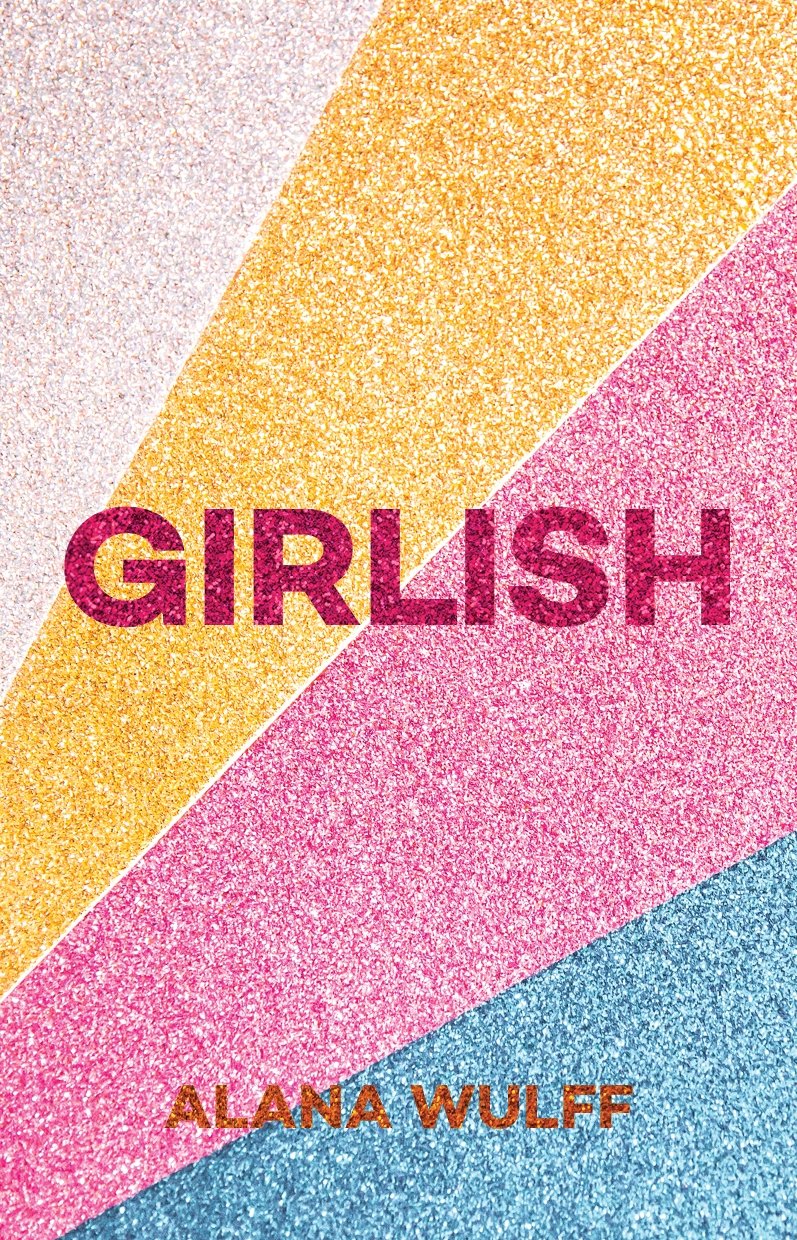 Girlish: An Empowering Journal for the Twenty-First Century Girl: Alana ...