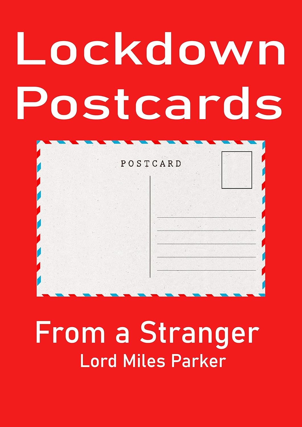 Amazon.com: Lockdown Postcards From A Stranger eBook : Parker, Lord ...