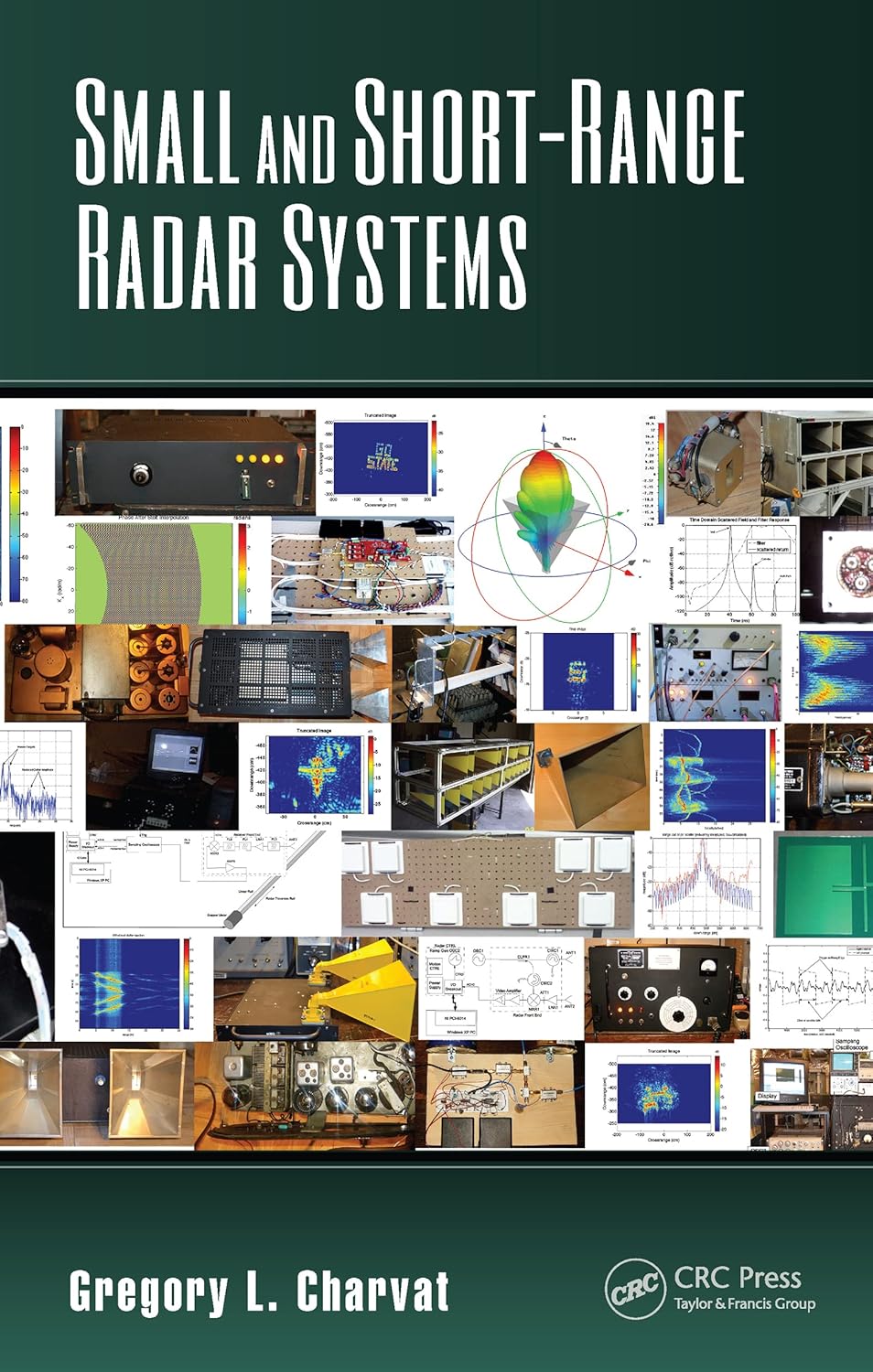 Small and Short-Range Radar Systems (Modern and Practical Approaches to ...