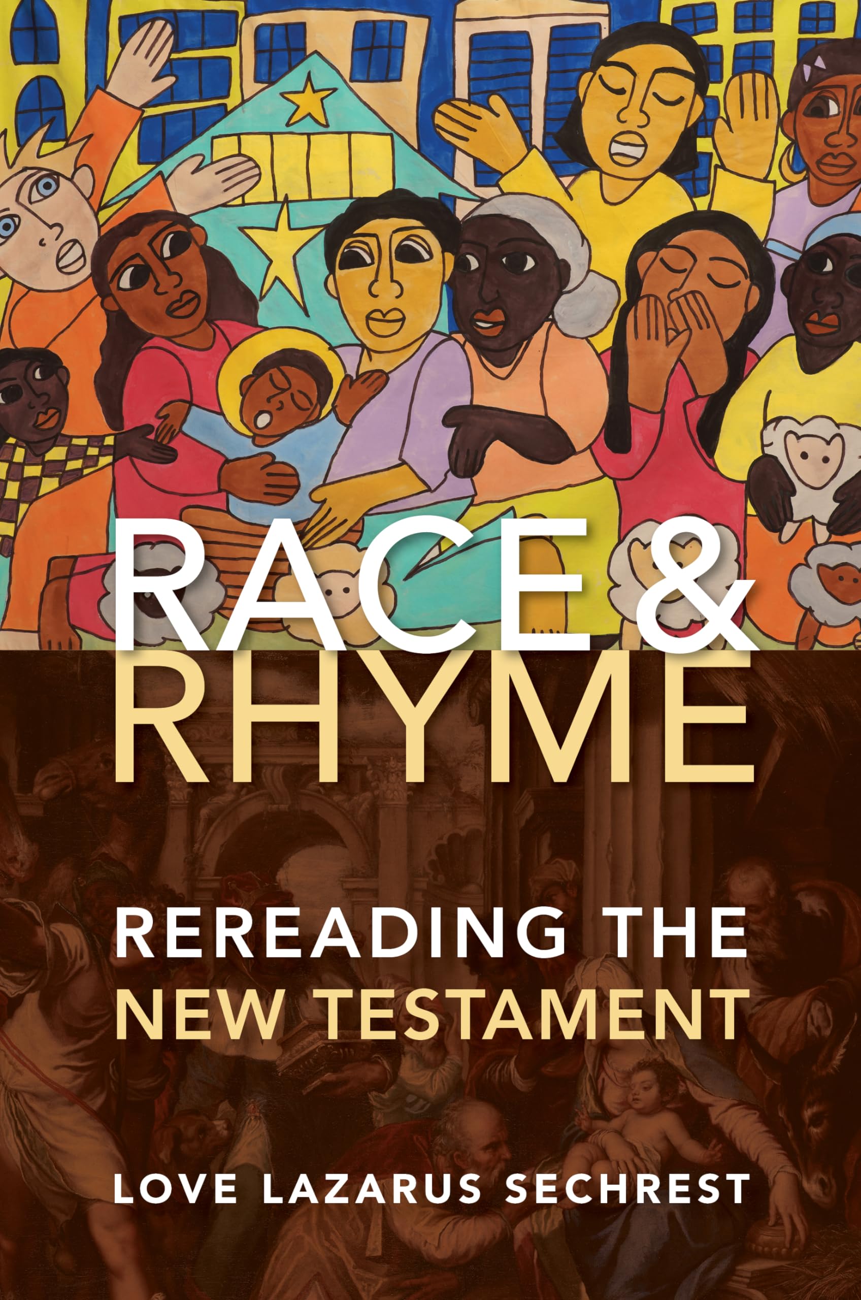 Race and Rhyme: Rereading the New Testament: Sechrest, Love Lazarus ...
