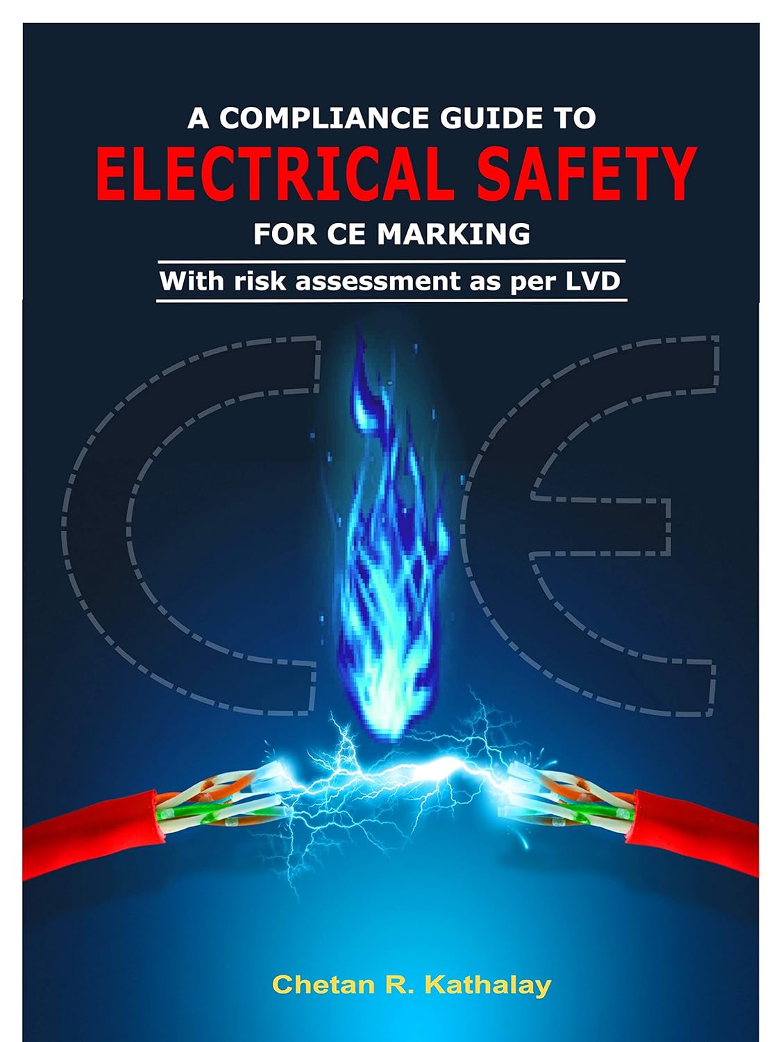 Amazon.com: A COMPLIANCE GUIDE TO ELECTRICAL SAFETY -FOR CE MARKING ...
