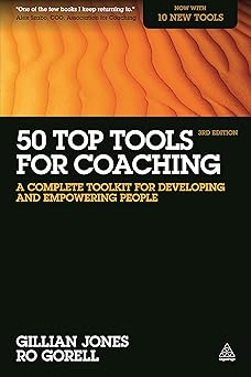 50 Top Tools for Coaching: A Complete Toolkit for Developing and ...