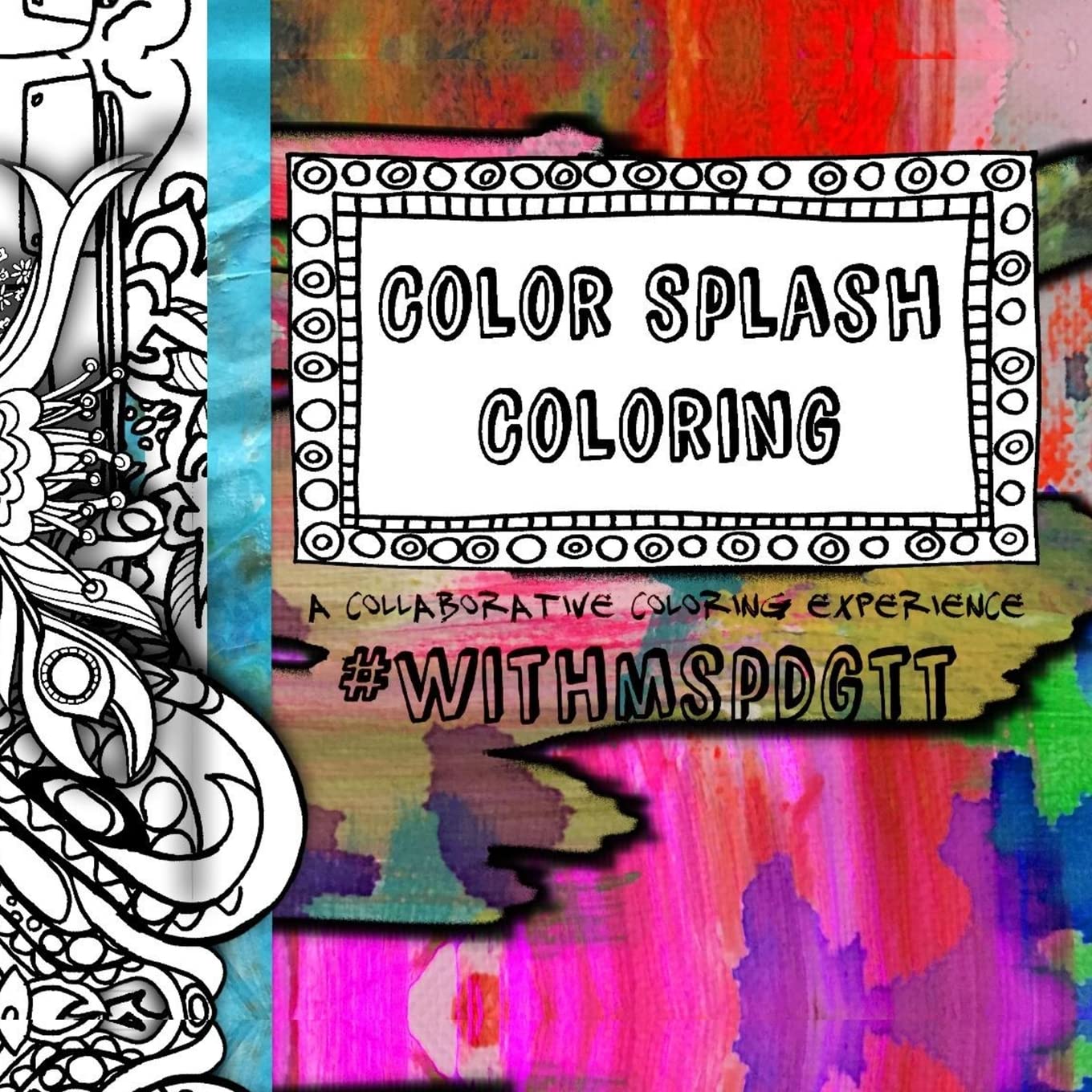 Amazon.com: Color Splash Coloring: a collaborative coloring experience ...