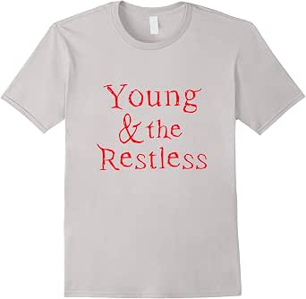Amazon.com: Young and the Restless Shirt : Clothing, Shoes & Jewelry