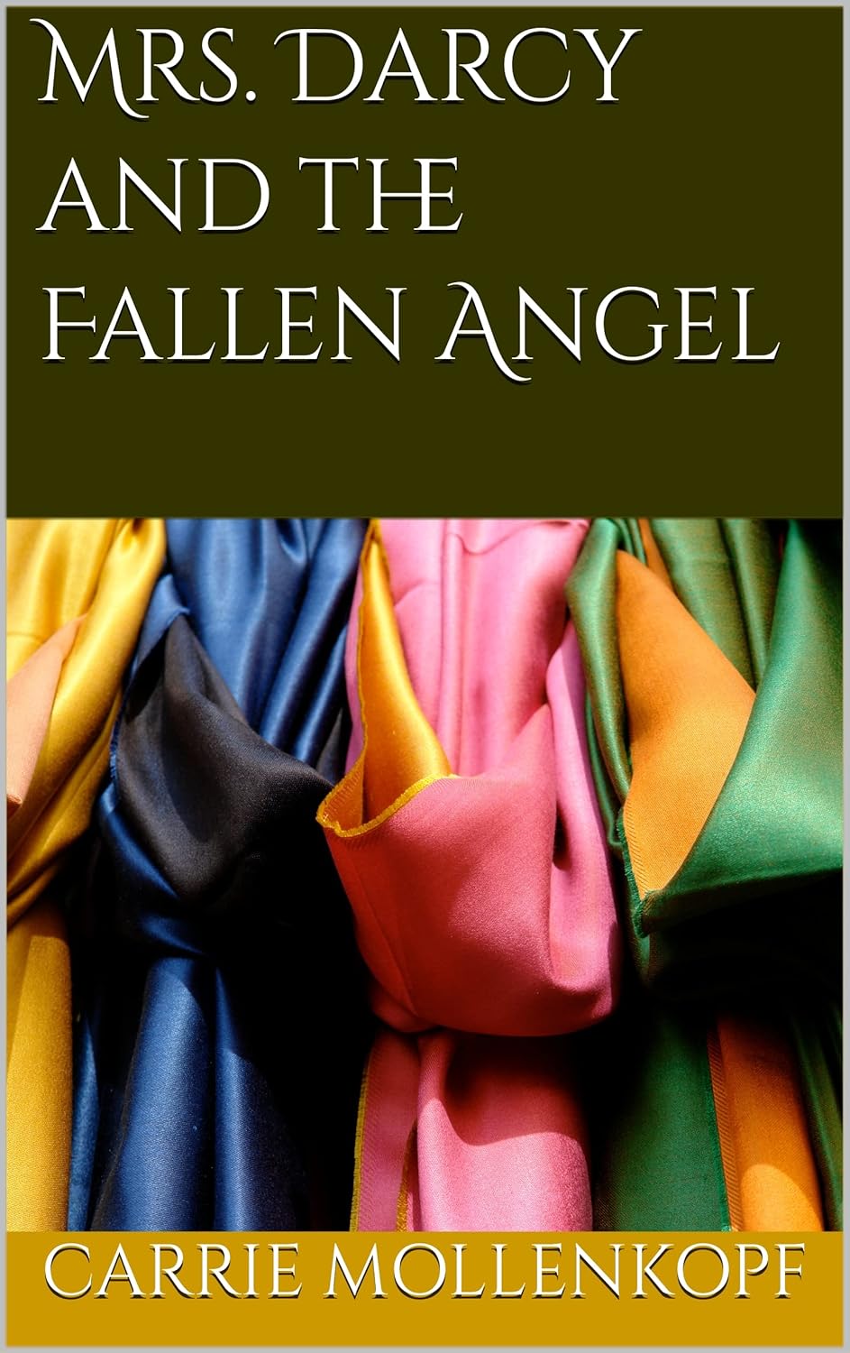 Mrs. Darcy and the Fallen Angel (Elizabeth Darcy Adventures Book 10 ...
