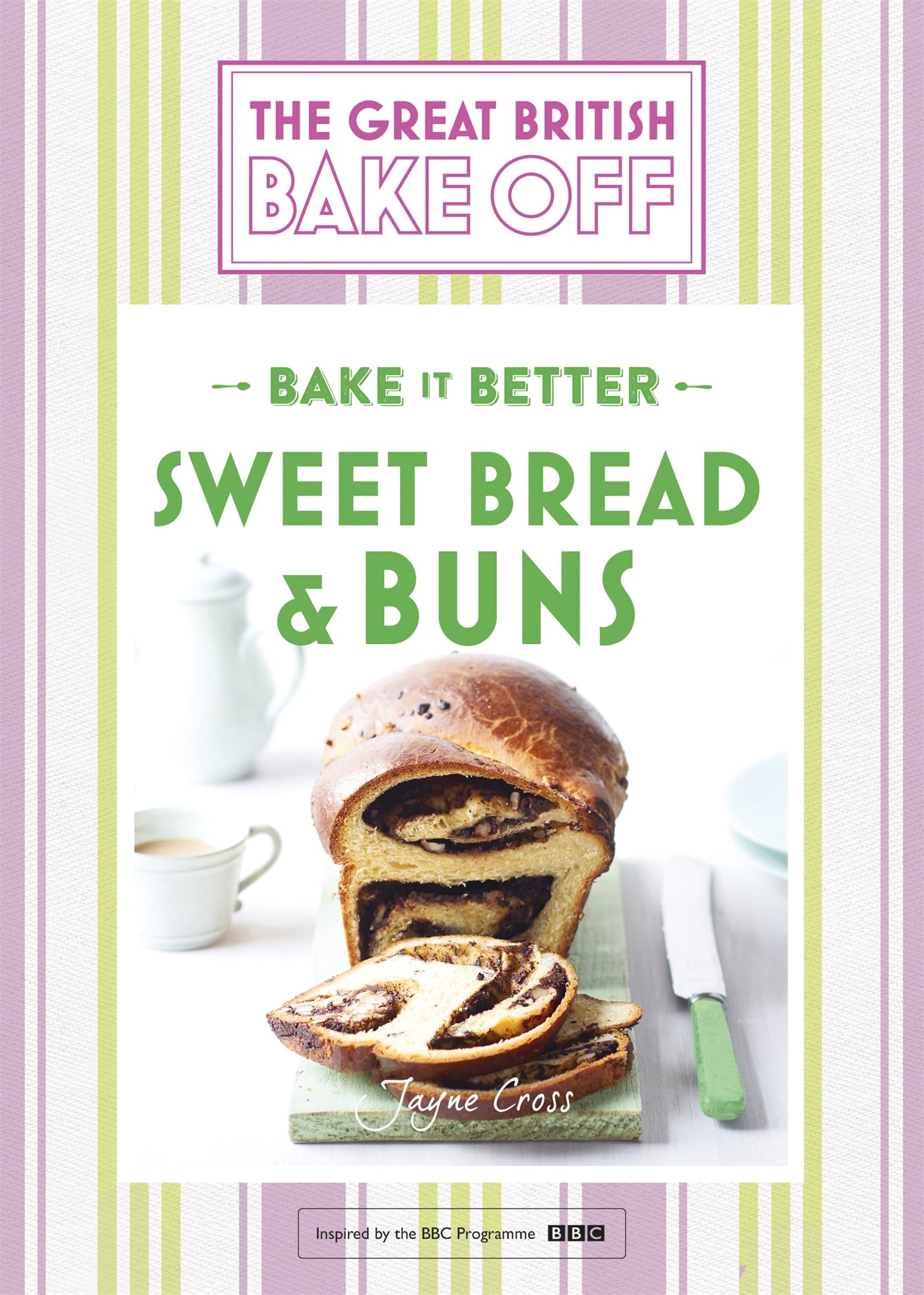 Great British Bake Off - Bake it Better (No.7): Sweet Bread & Buns ...